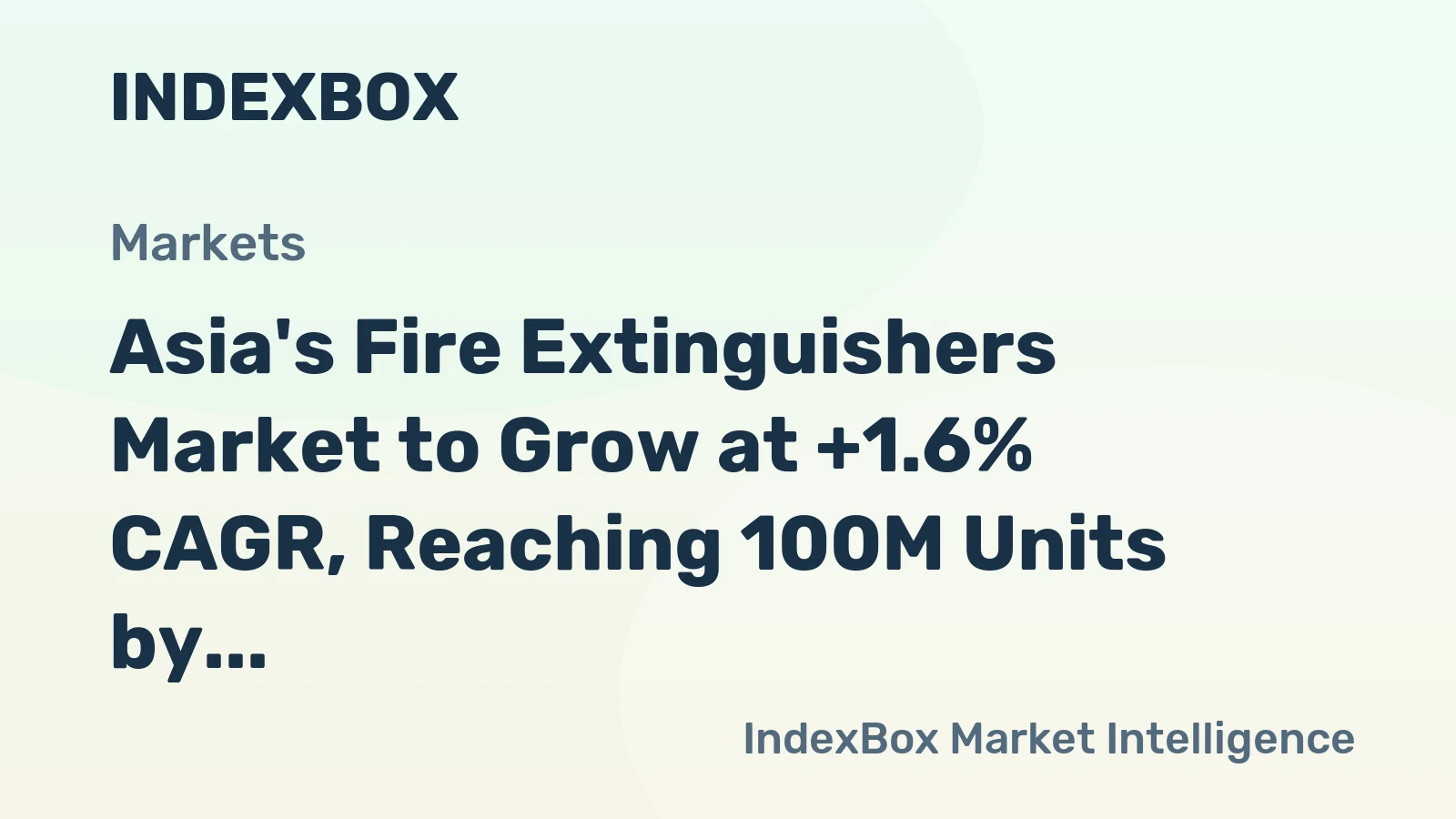 Asia's Fire Extinguishers Market to Grow at +1.6% CAGR, Reaching 100M Units by 2035