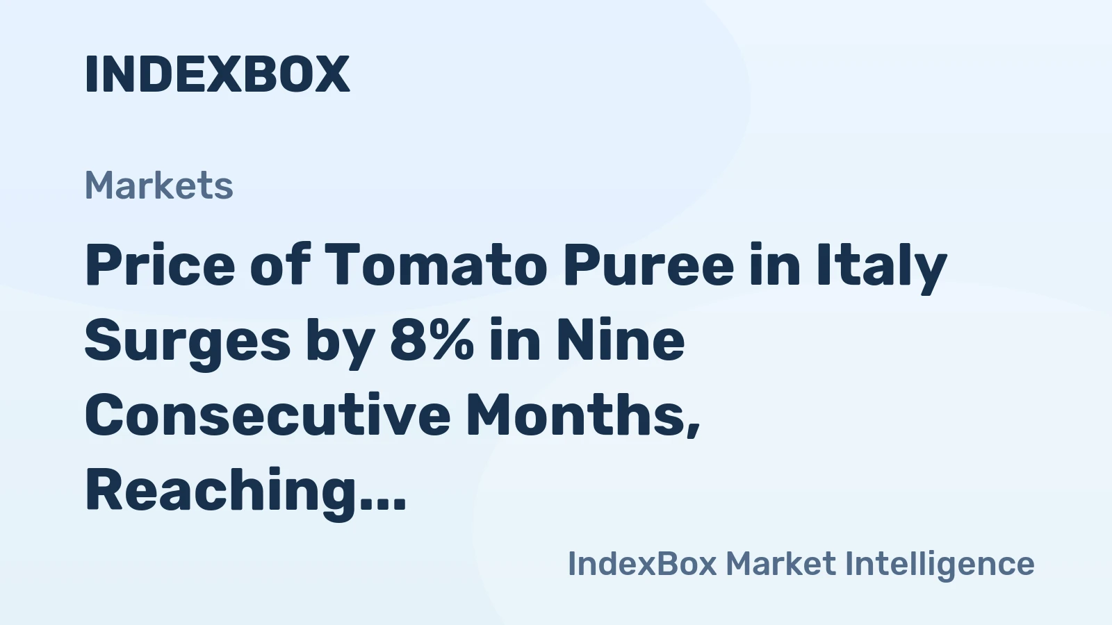 Price of Tomato Puree in Italy Surges by 8% in Nine Consecutive Months, Reaching $1,872 per Ton