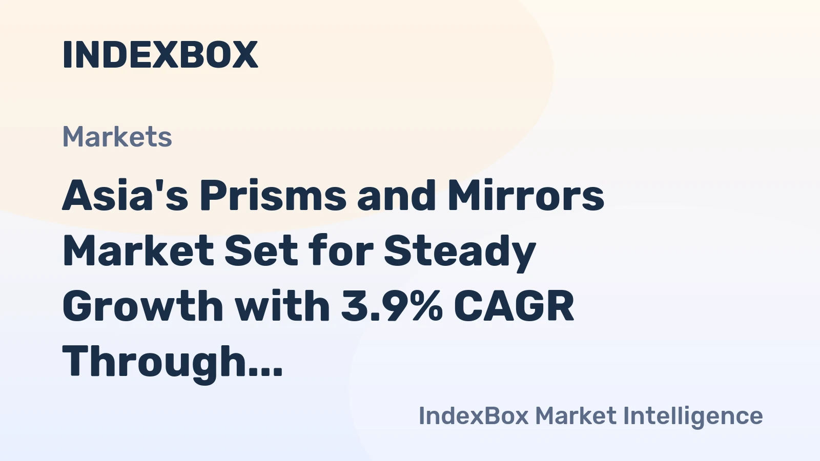Asia's Prisms and Mirrors Market Set for Steady Growth with 3.9% CAGR Through 2035