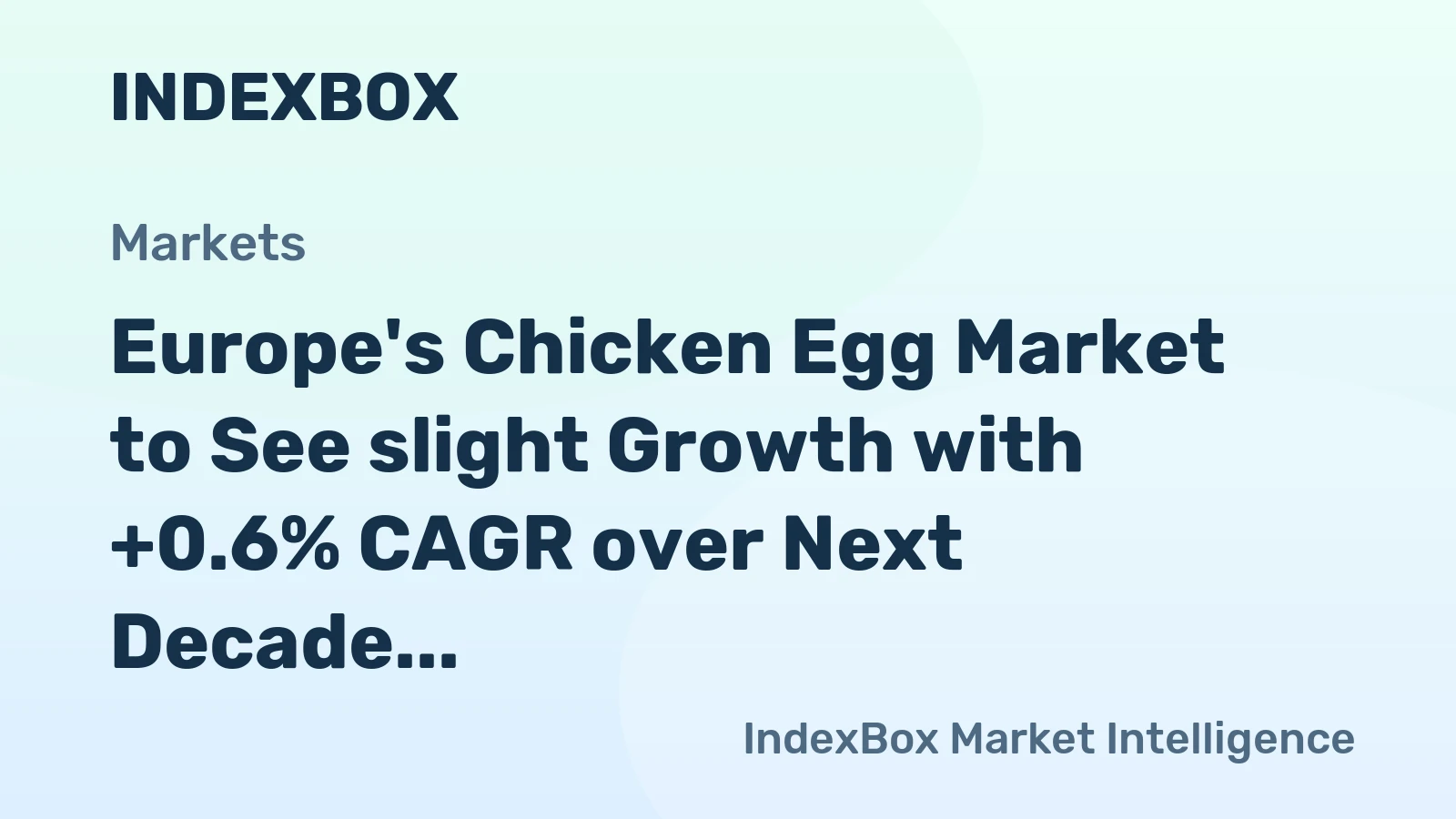 Europe's Chicken Egg Market to See slight Growth with +0.6% CAGR over Next Decade