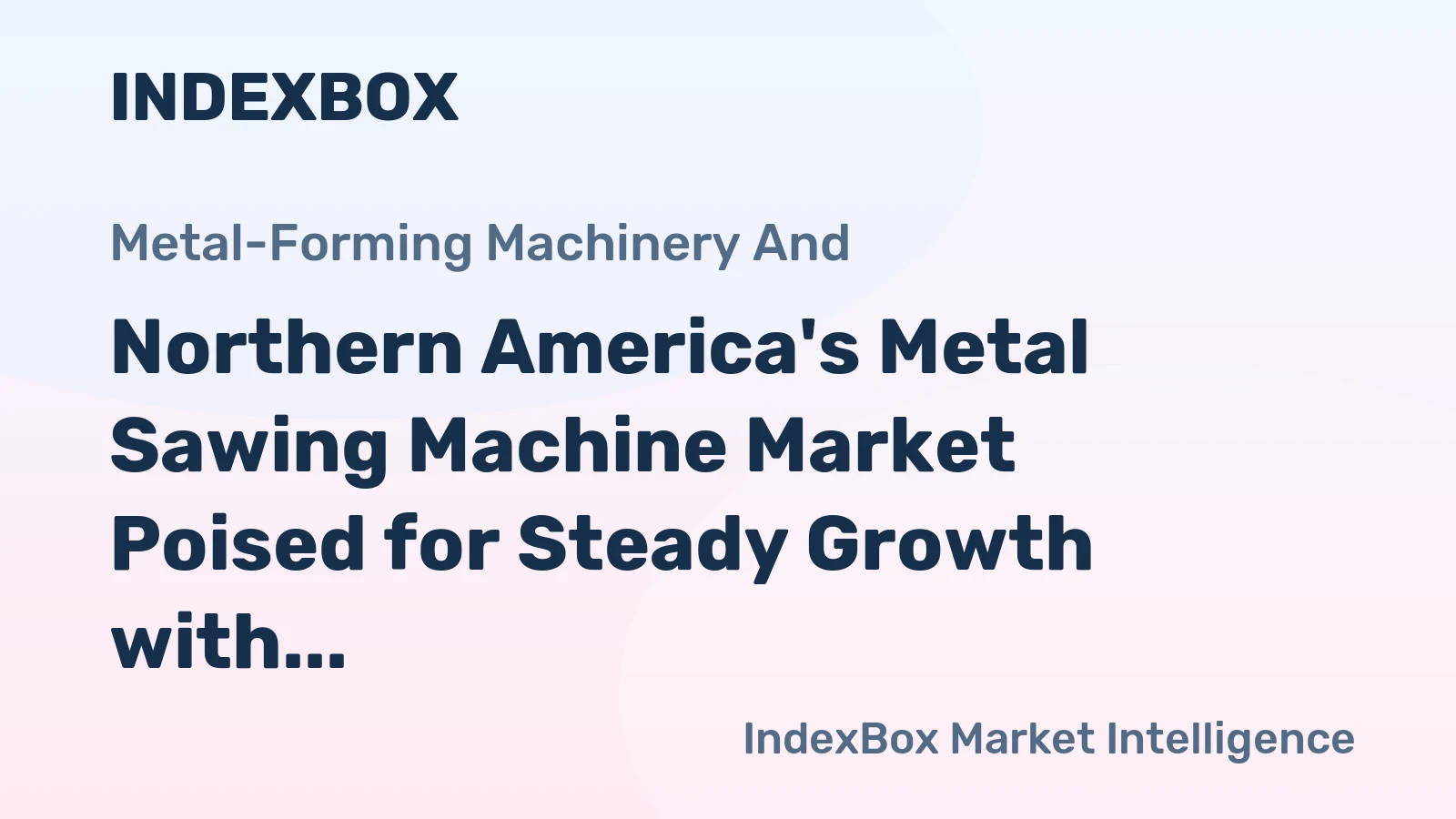 Northern America's Metal Sawing Machine Market Poised for Steady Growth with 3.5% CAGR
