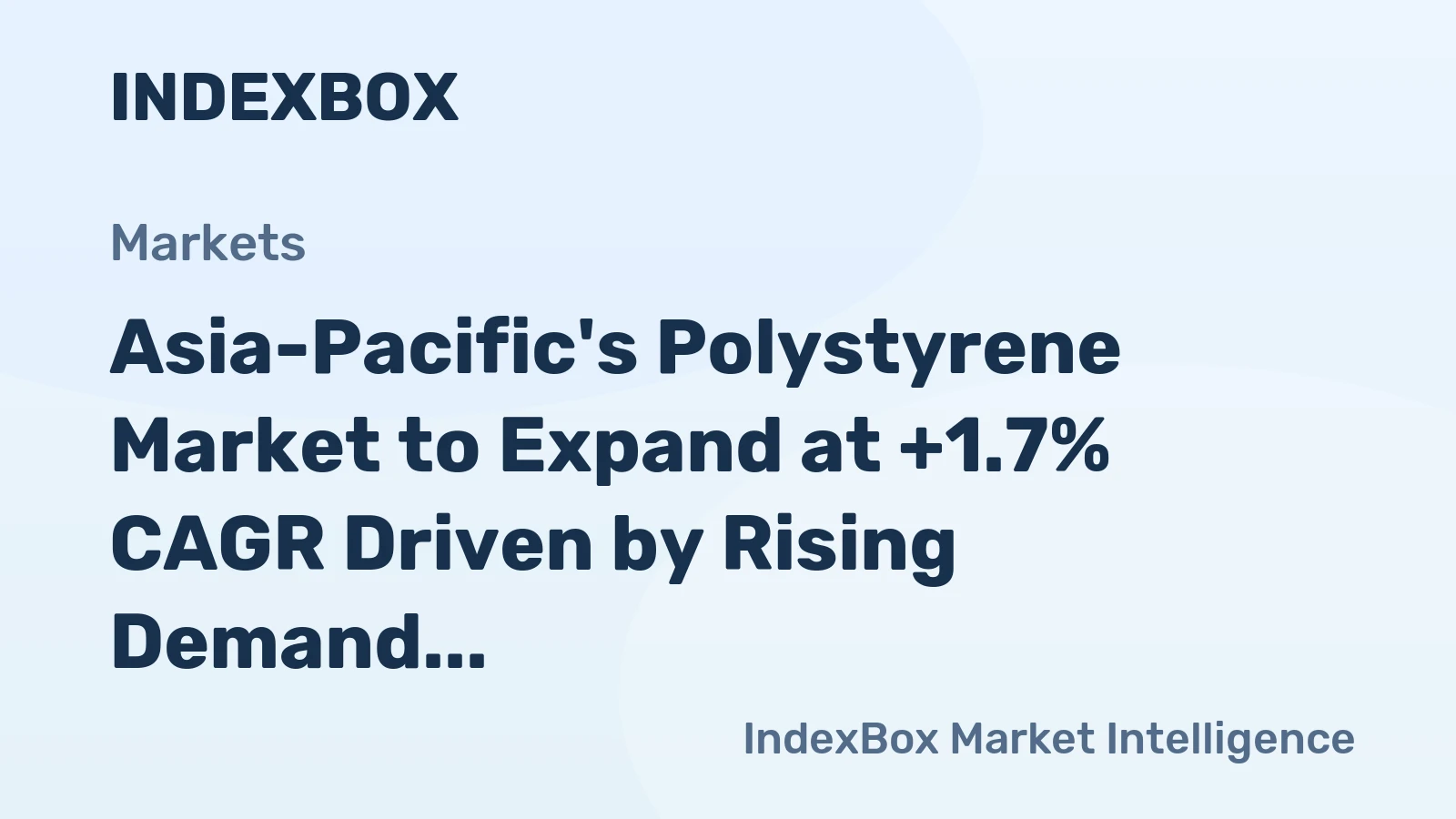 Asia-Pacific's Polystyrene Market to Expand at +1.7% CAGR Driven by Rising Demand