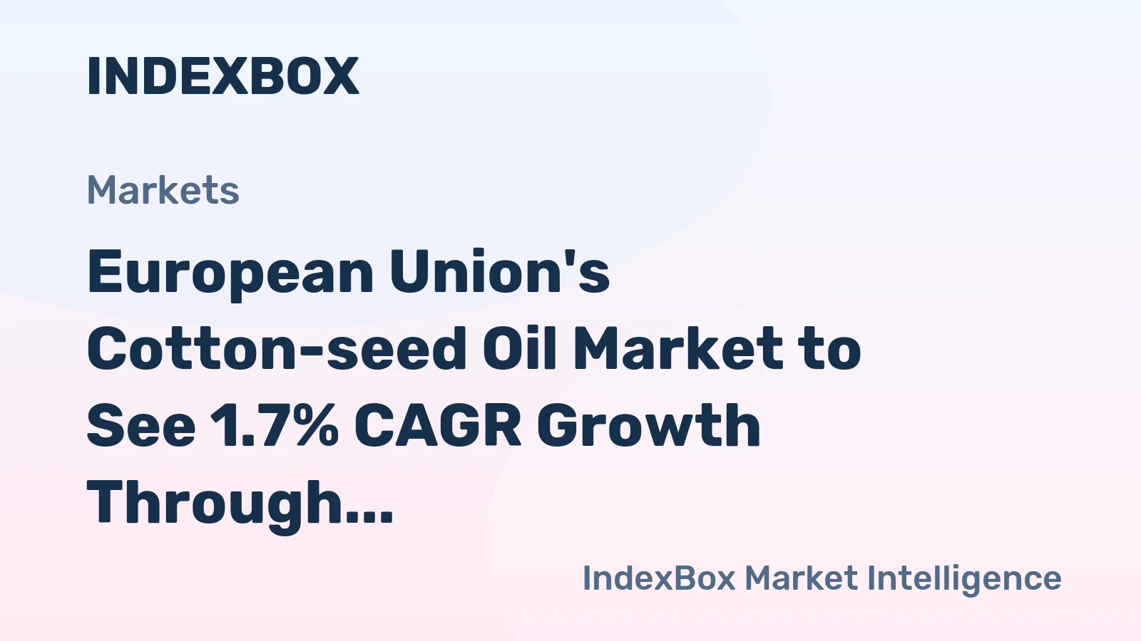 European Union's Cotton-seed Oil Market to See 1.7% CAGR Growth Through 2035