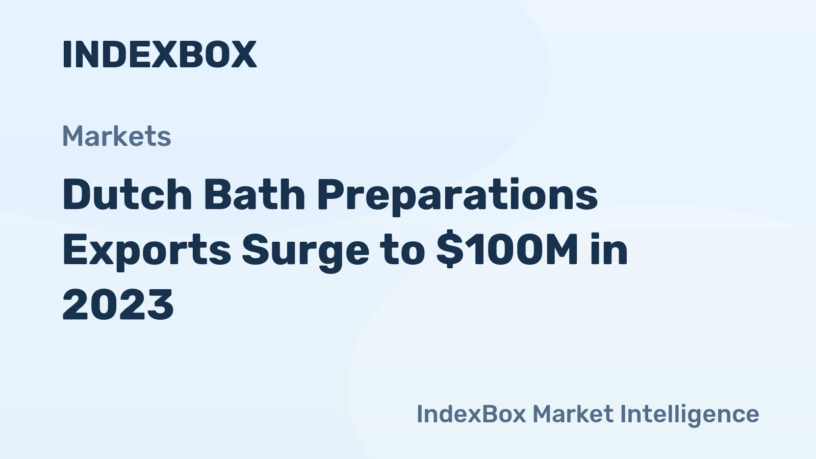 Dutch Bath Preparations Exports Surge to $100M in 2023
