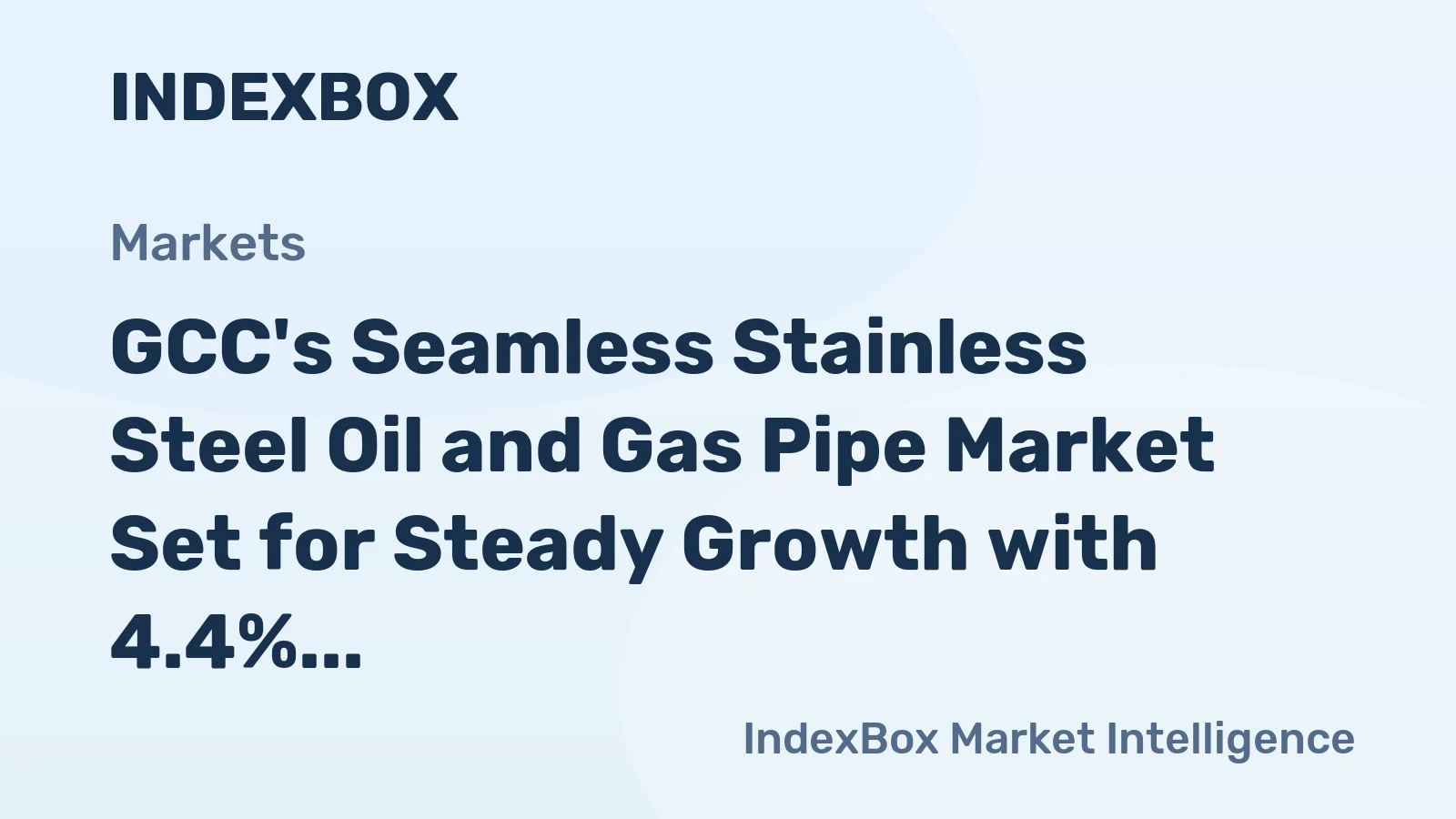 GCC's Seamless Stainless Steel Oil and Gas Pipe Market Set for Steady Growth with 4.4% CAGR in Value