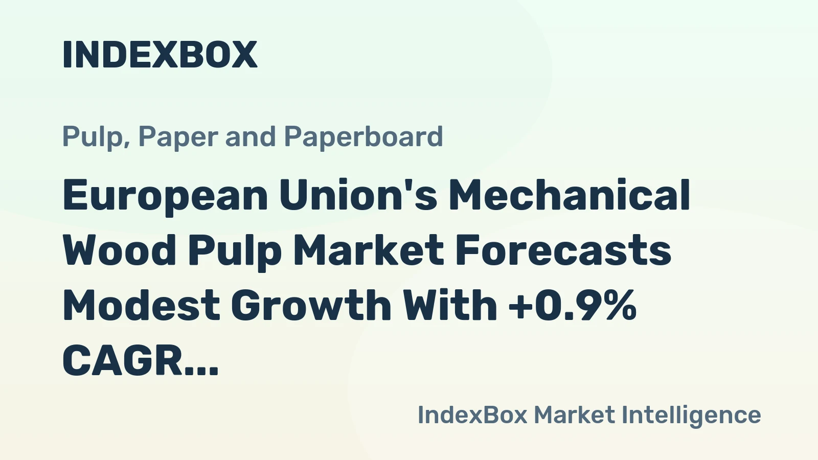 European Union's Mechanical Wood Pulp Market Forecasts Modest Growth With +0.9% CAGR Through 2035