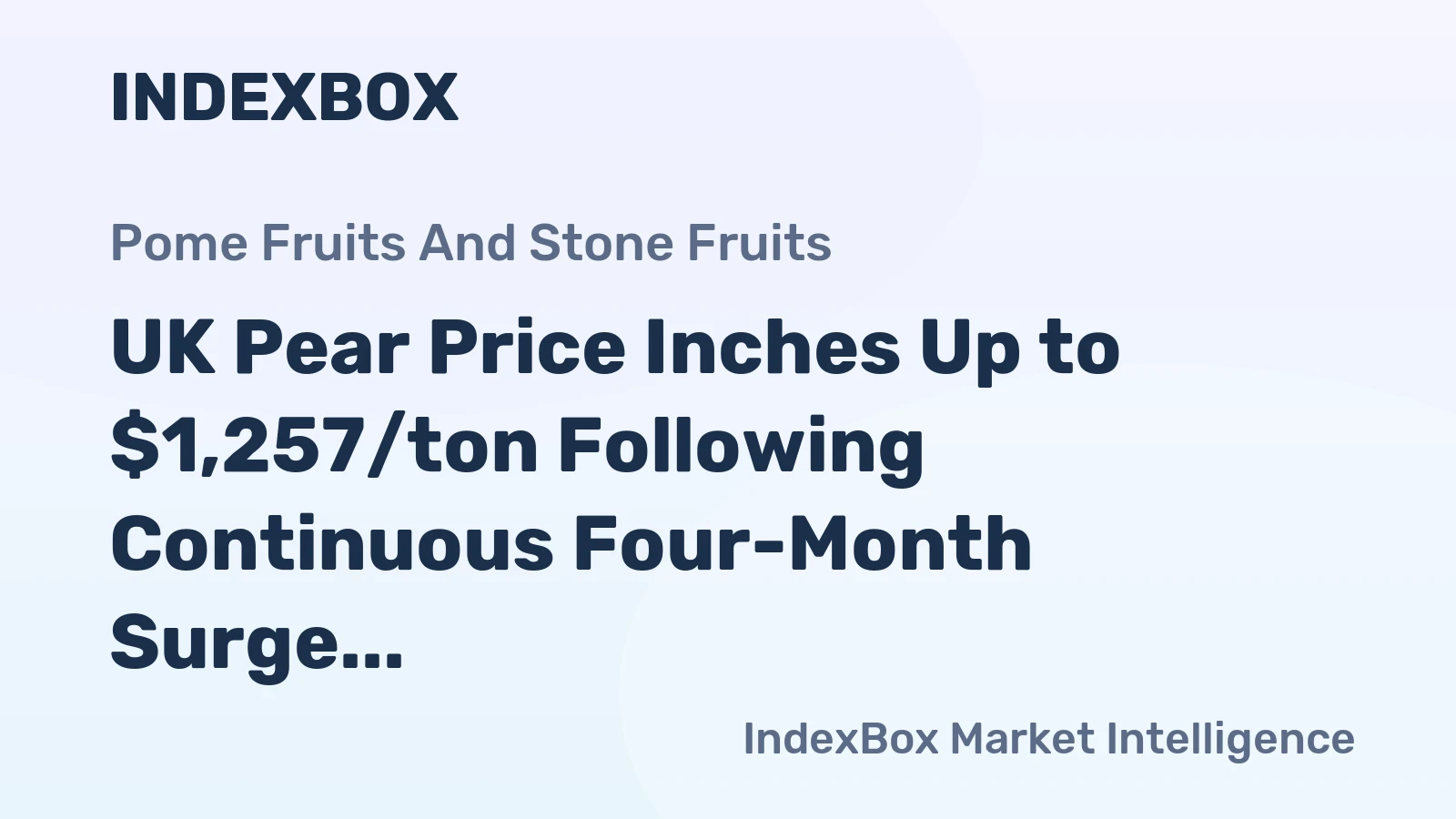 UK Pear Price Inches Up to $1,257/ton Following Continuous Four-Month Surge