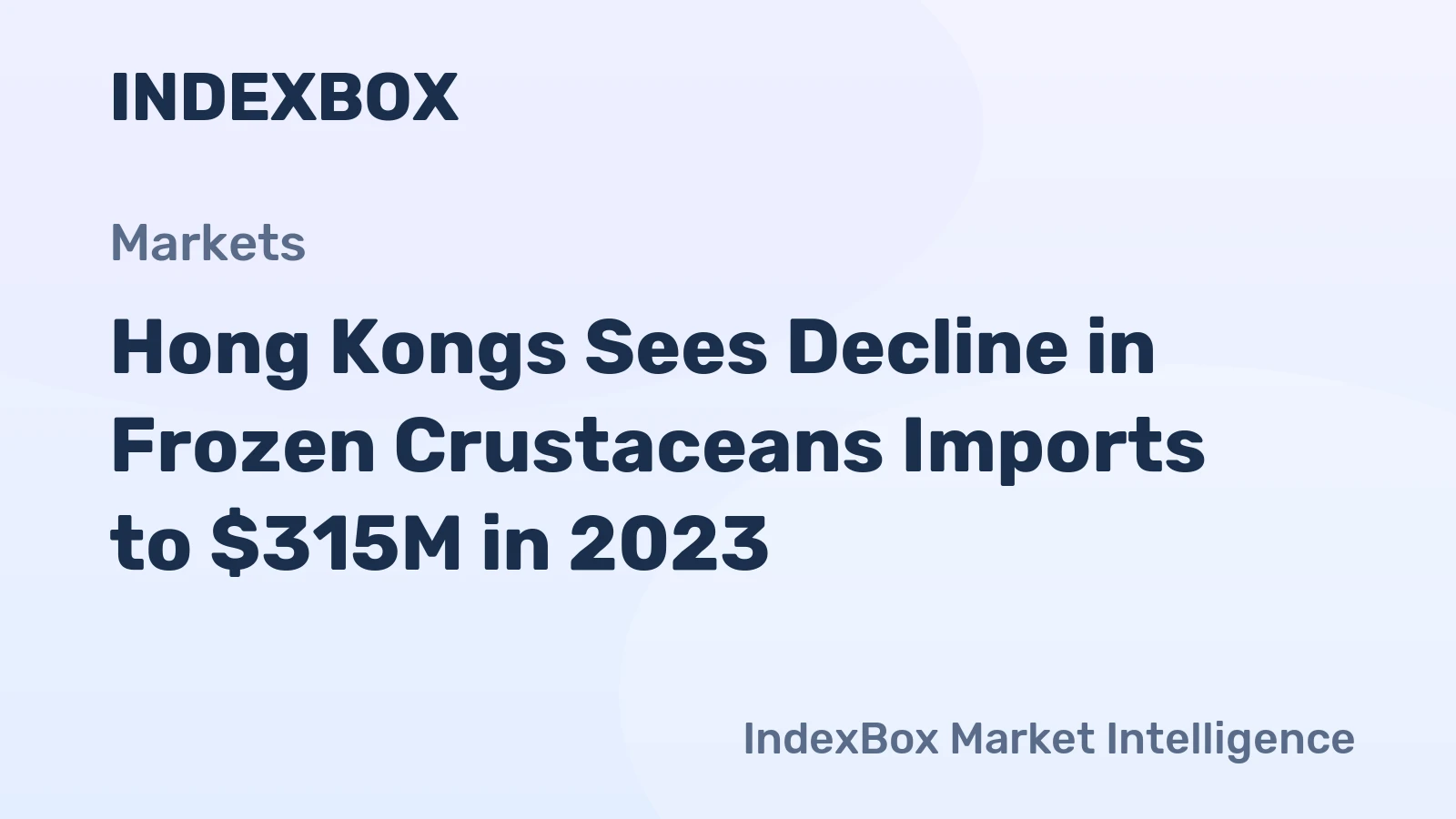 Hong Kongs Sees Decline in Frozen Crustaceans Imports to $315M in 2023