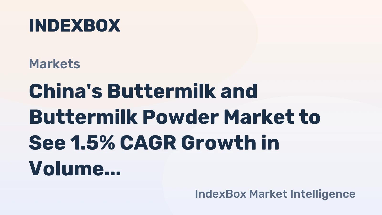China's Buttermilk and Buttermilk Powder Market to See 1.5% CAGR Growth in Volume from 2024 to 2035