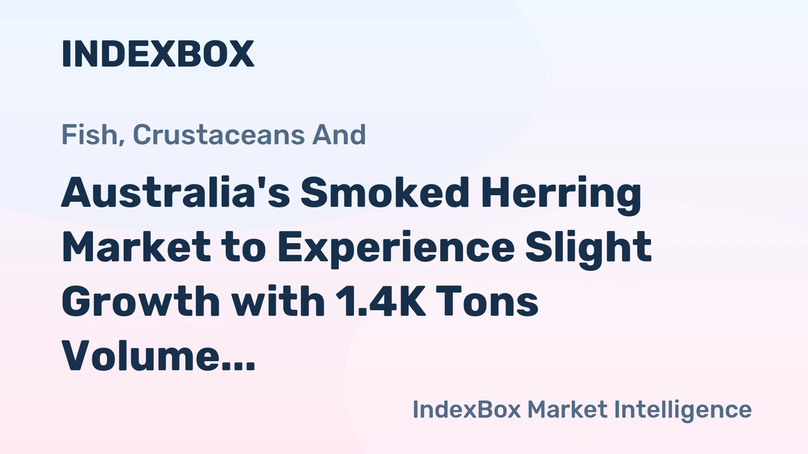 Australia's Smoked Herring Market to Experience Slight Growth with 1.4K Tons Volume and $8.7M Value by 2035