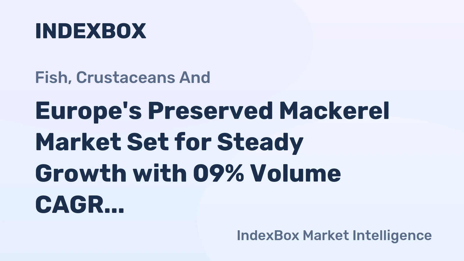 Europe's Preserved Mackerel Market Set for Steady Growth with 09% Volume CAGR Through 2035