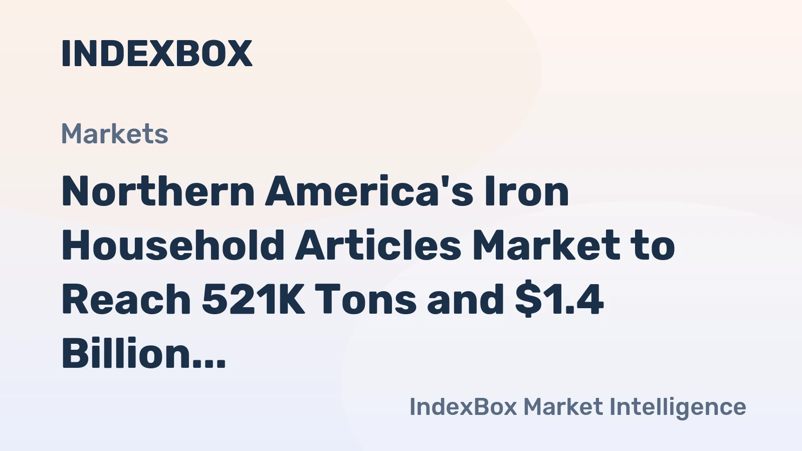 Northern America's Iron Household Articles Market to Reach 521K Tons and $1.4 Billion