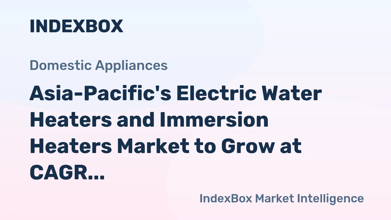 Asia-Pacific's Electric Water Heaters and Immersion Heaters Market to Grow at CAGR of +2.0% Over Next Decade