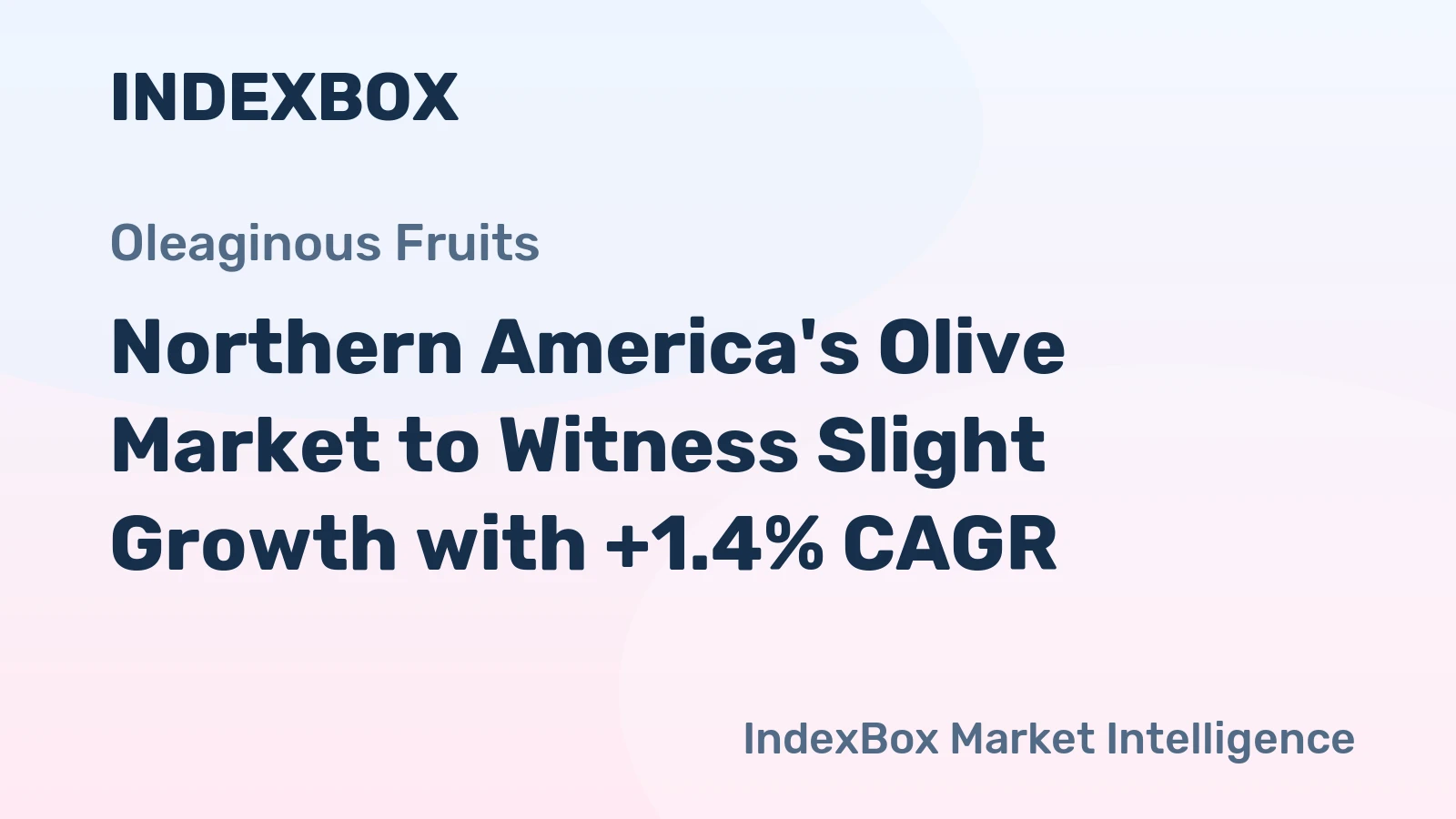 Northern America's Olive Market to Witness Slight Growth with +1.4% CAGR