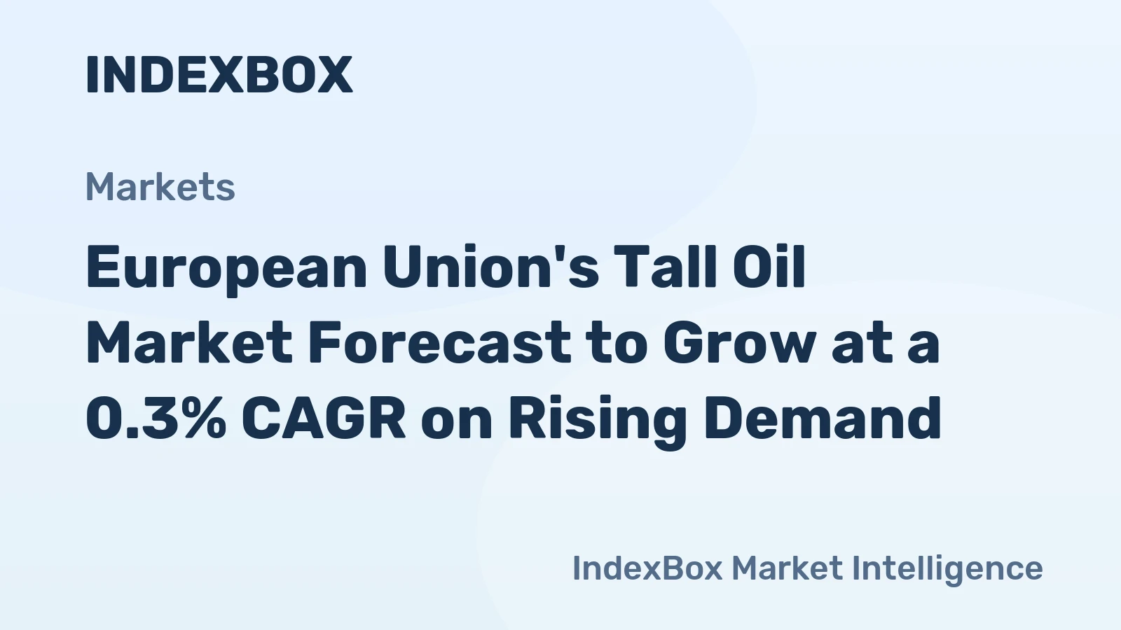 European Union's Tall Oil Market Forecast to Grow at a 0.3% CAGR on Rising Demand