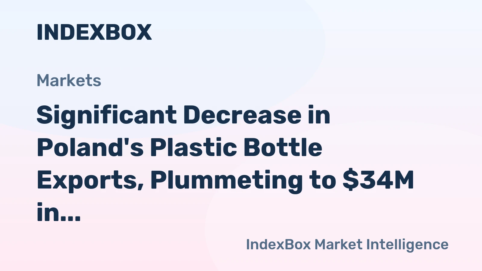 Significant Decrease in Poland's Plastic Bottle Exports, Plummeting to $34M in August 2023
