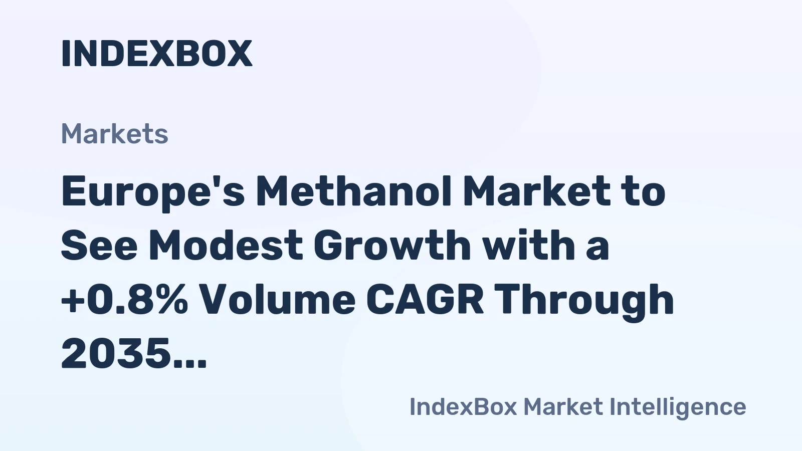 Europe's Methanol Market to See Modest Growth with a +0.8% Volume CAGR Through 2035