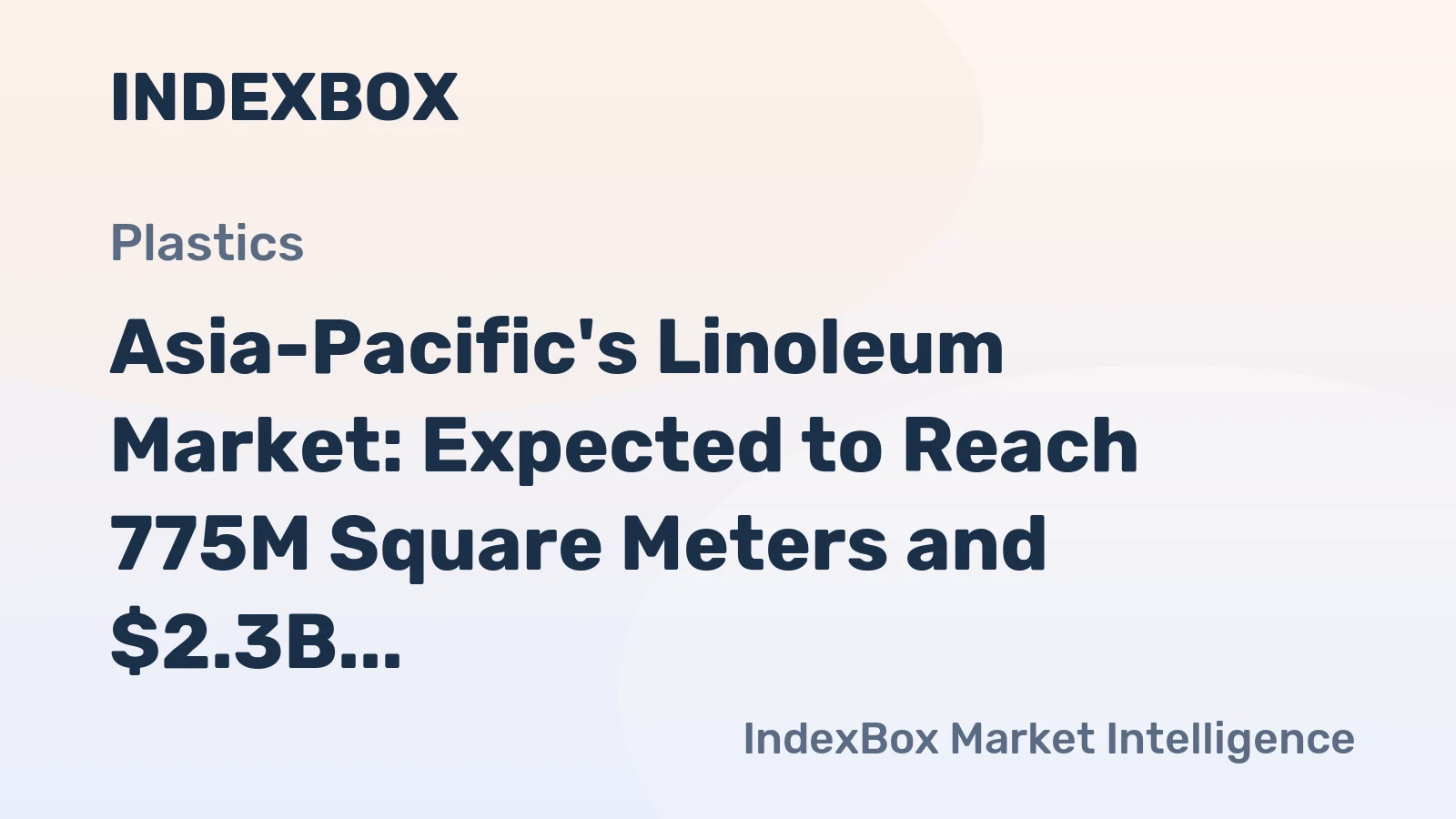 Asia-Pacific's Linoleum Market: Expected to Reach 775M Square Meters and $2.3B by 2035
