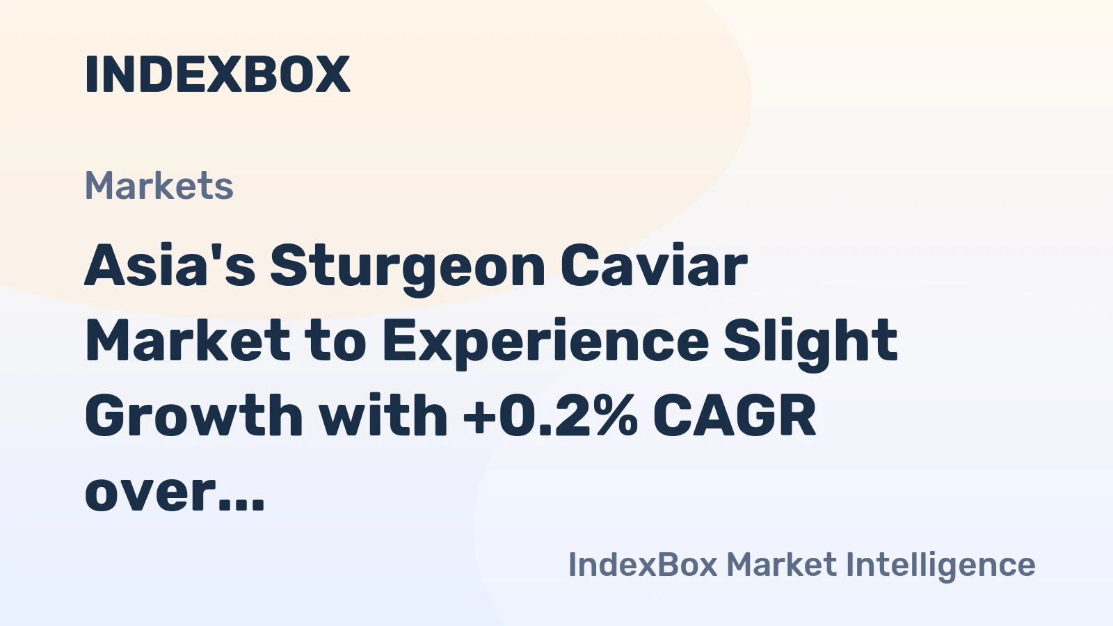 Asia's Sturgeon Caviar Market to Experience Slight Growth with +0.2% CAGR over Next Decade