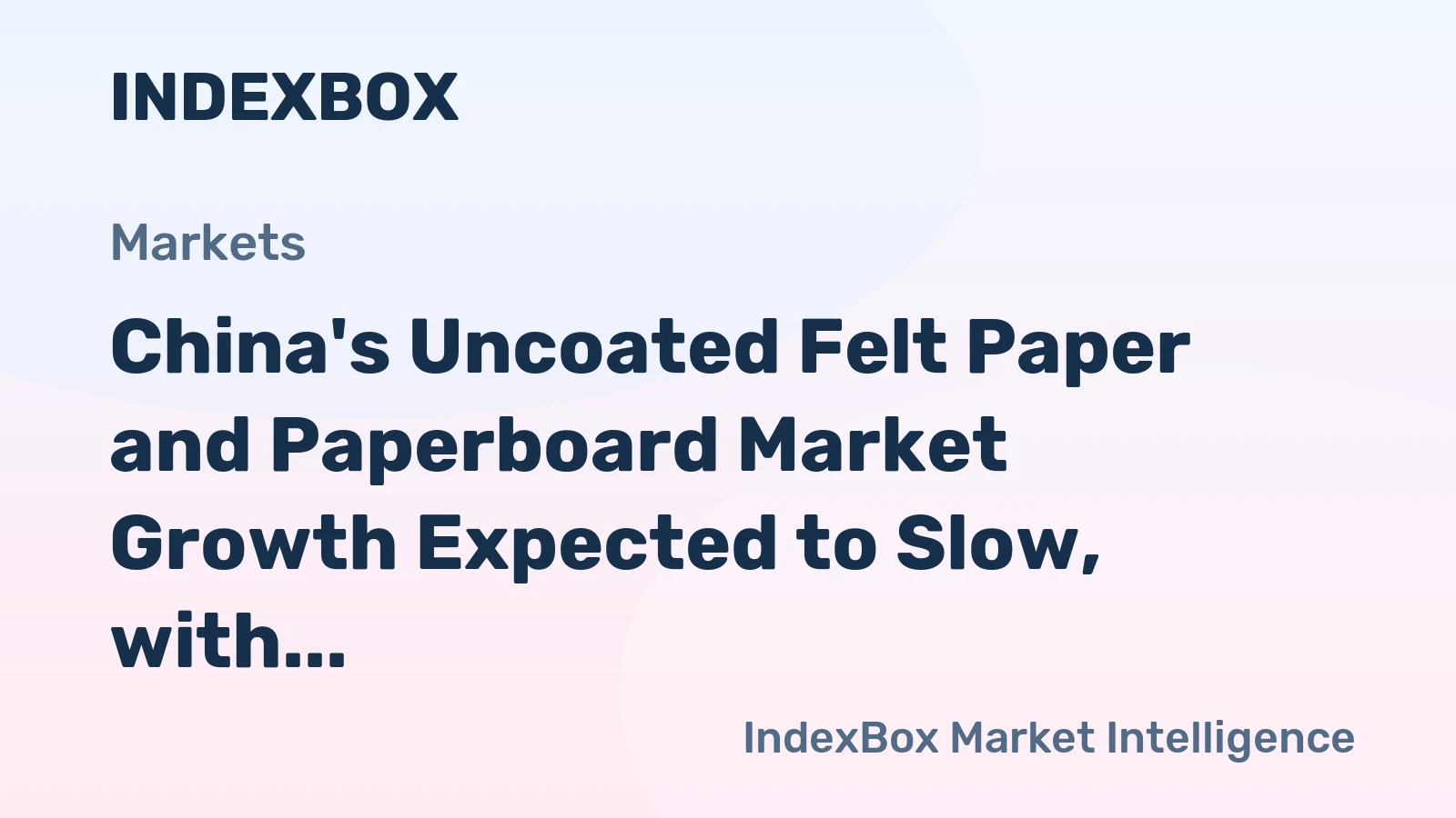 China's Uncoated Felt Paper and Paperboard Market Growth Expected to Slow, with CAGR of +0.1% from 2024-2035