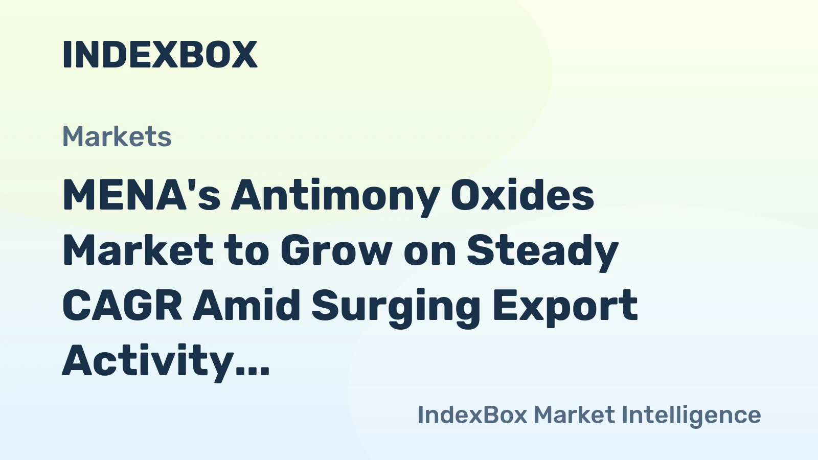 MENA's Antimony Oxides Market to Grow on Steady CAGR Amid Surging Export Activity