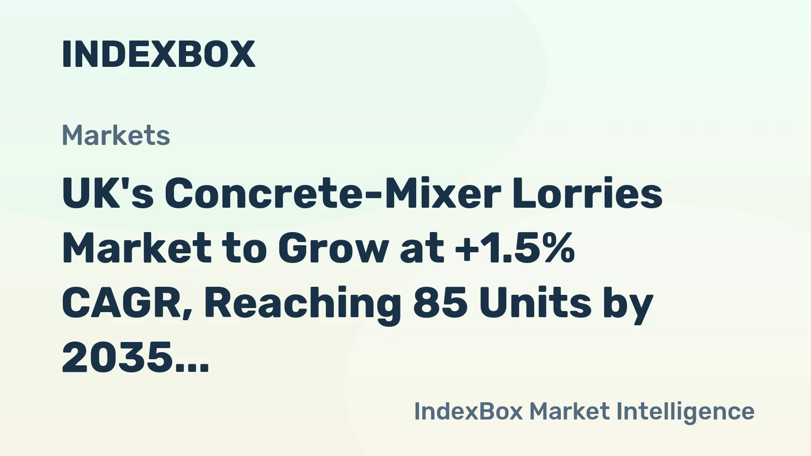 UK's Concrete-Mixer Lorries Market to Grow at +1.5% CAGR, Reaching 85 Units by 2035