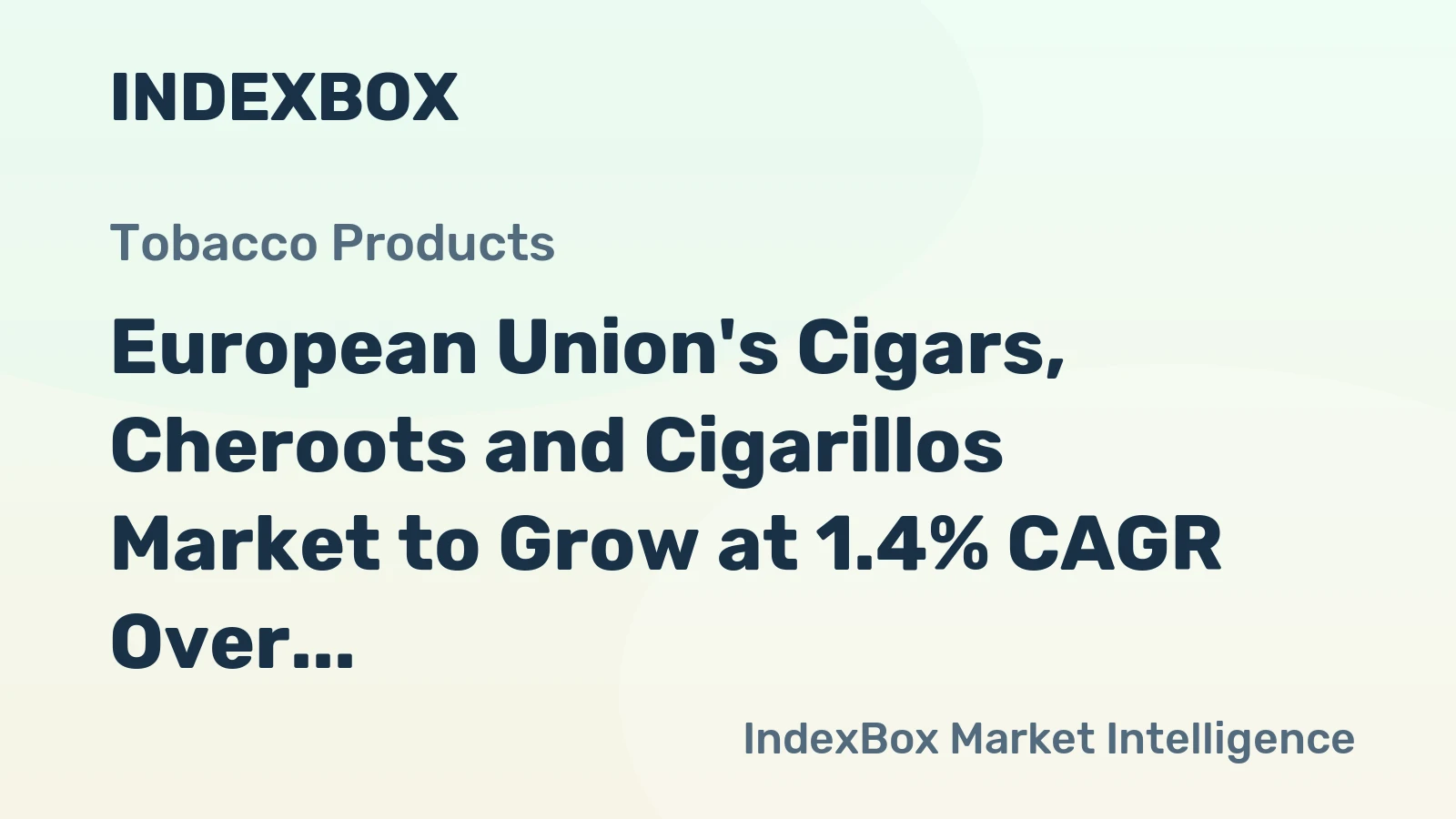 European Union's Cigars, Cheroots and Cigarillos Market to Grow at 1.4% CAGR Over Next Decade