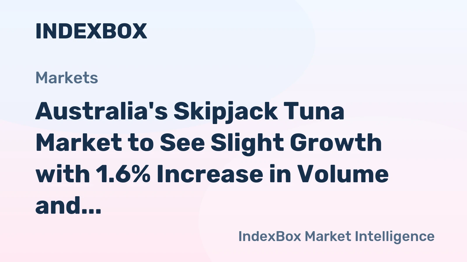 Australia's Skipjack Tuna Market to See Slight Growth with 1.6% Increase in Volume and 4.4% Increase in Value by 2035