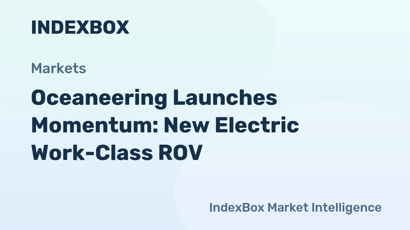 Oceaneering Launches Momentum: New Electric Work-Class ROV
