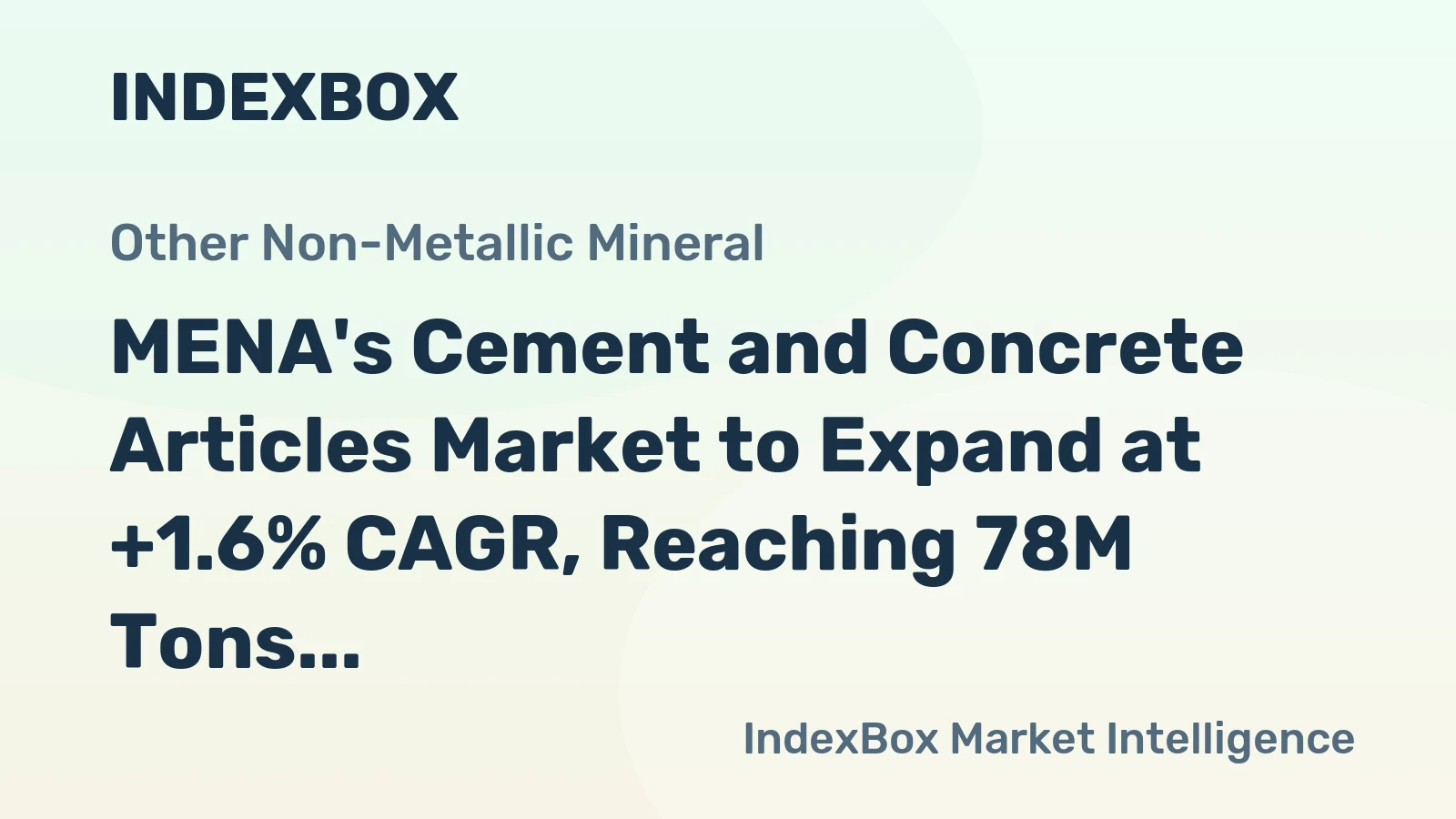 MENA's Cement and Concrete Articles Market to Expand at +1.6% CAGR, Reaching 78M Tons by 2035