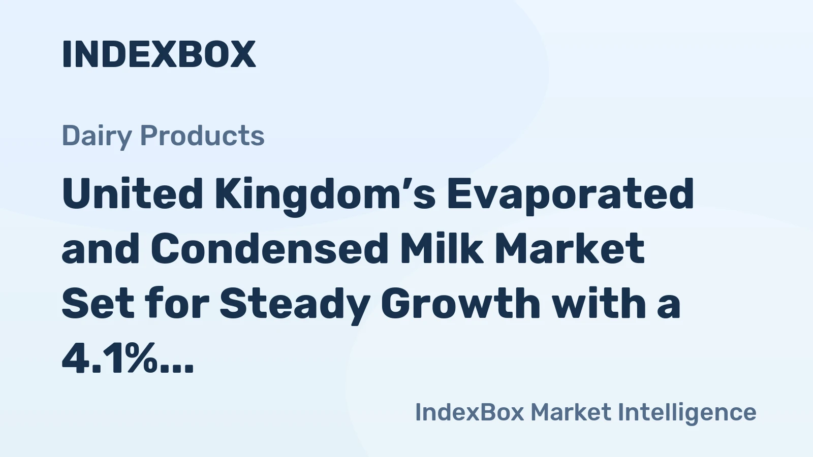 United Kingdom’s Evaporated and Condensed Milk Market Set for Steady Growth with a 4.1% CAGR in Value