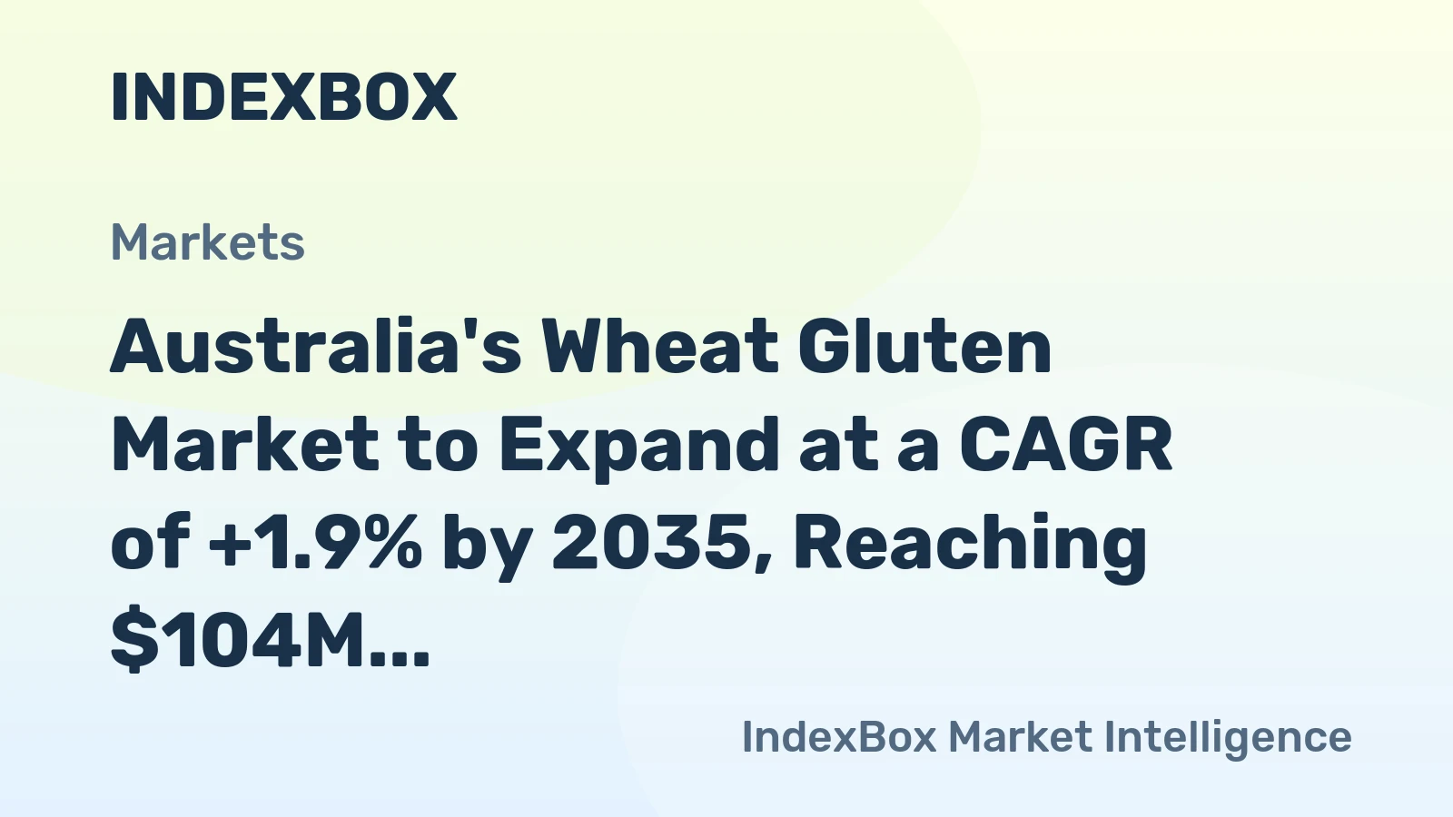 Australia's Wheat Gluten Market to Expand at a CAGR of +1.9% by 2035, Reaching $104M in Value