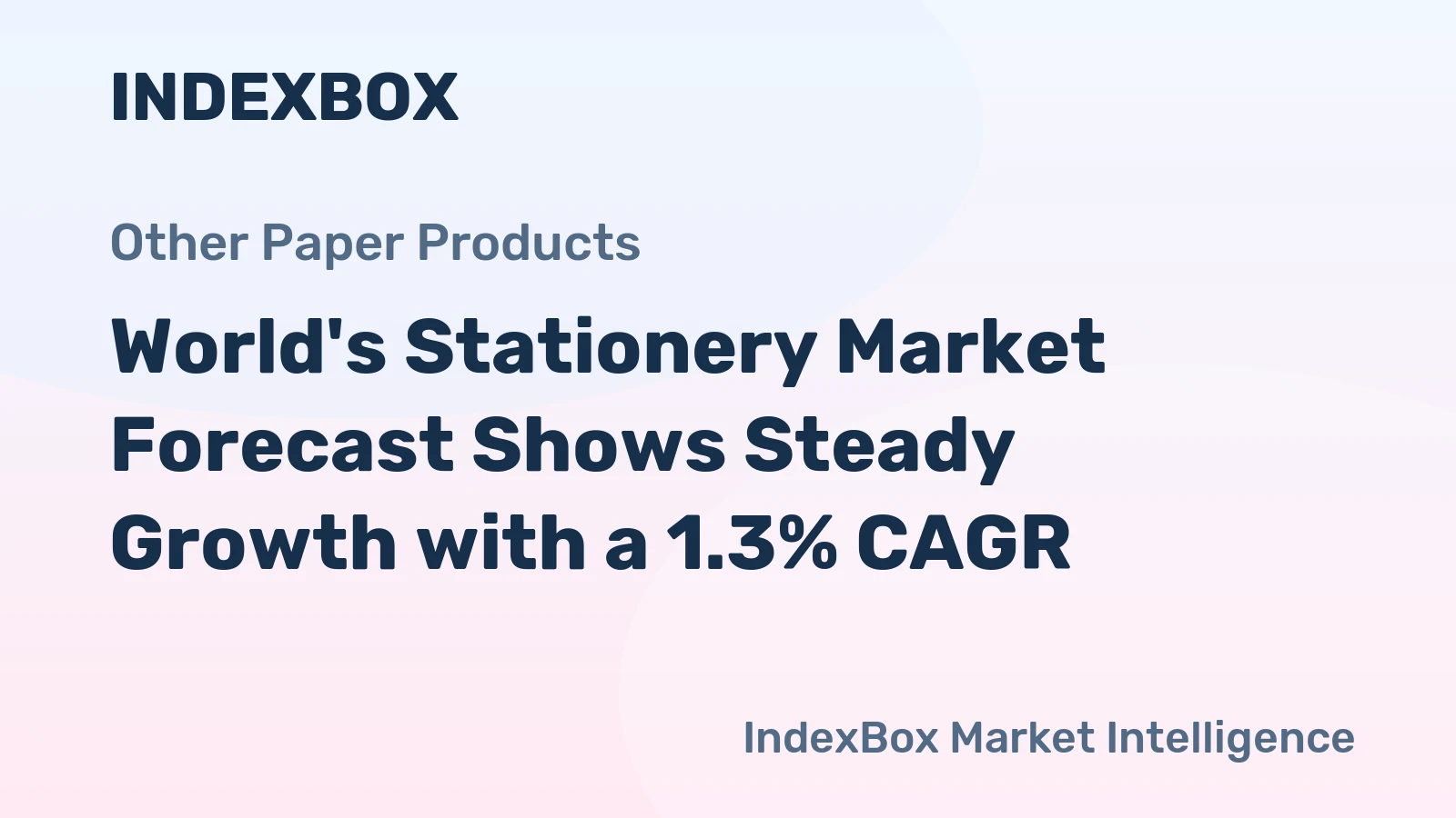 World's Stationery Market Forecast Shows Steady Growth with a 1.3% CAGR