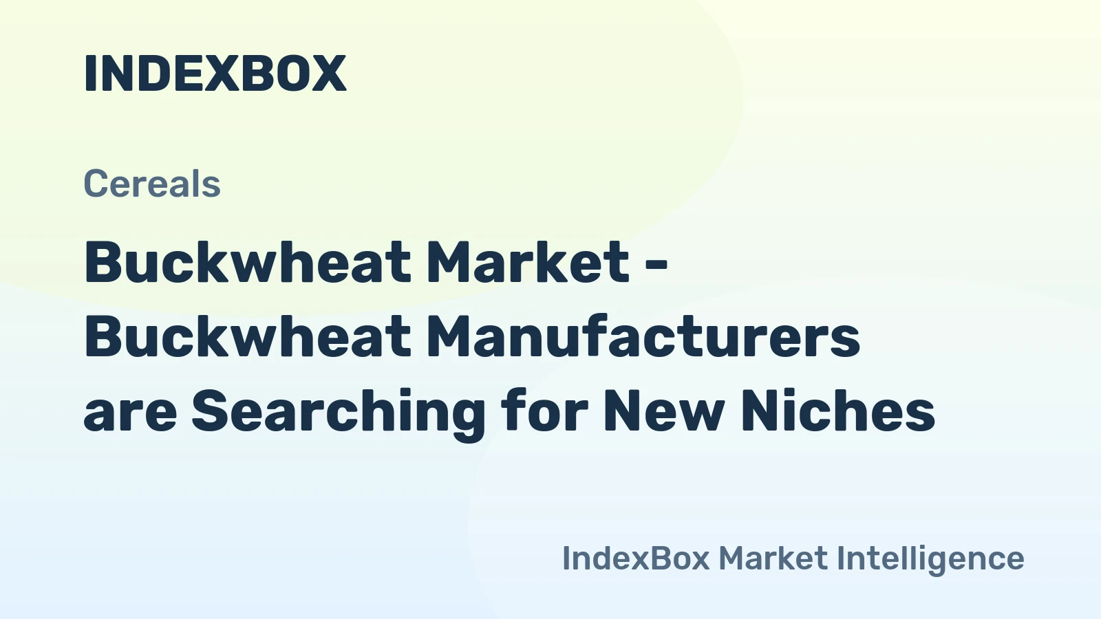 Buckwheat Market - Buckwheat Manufacturers are Searching for New Niches