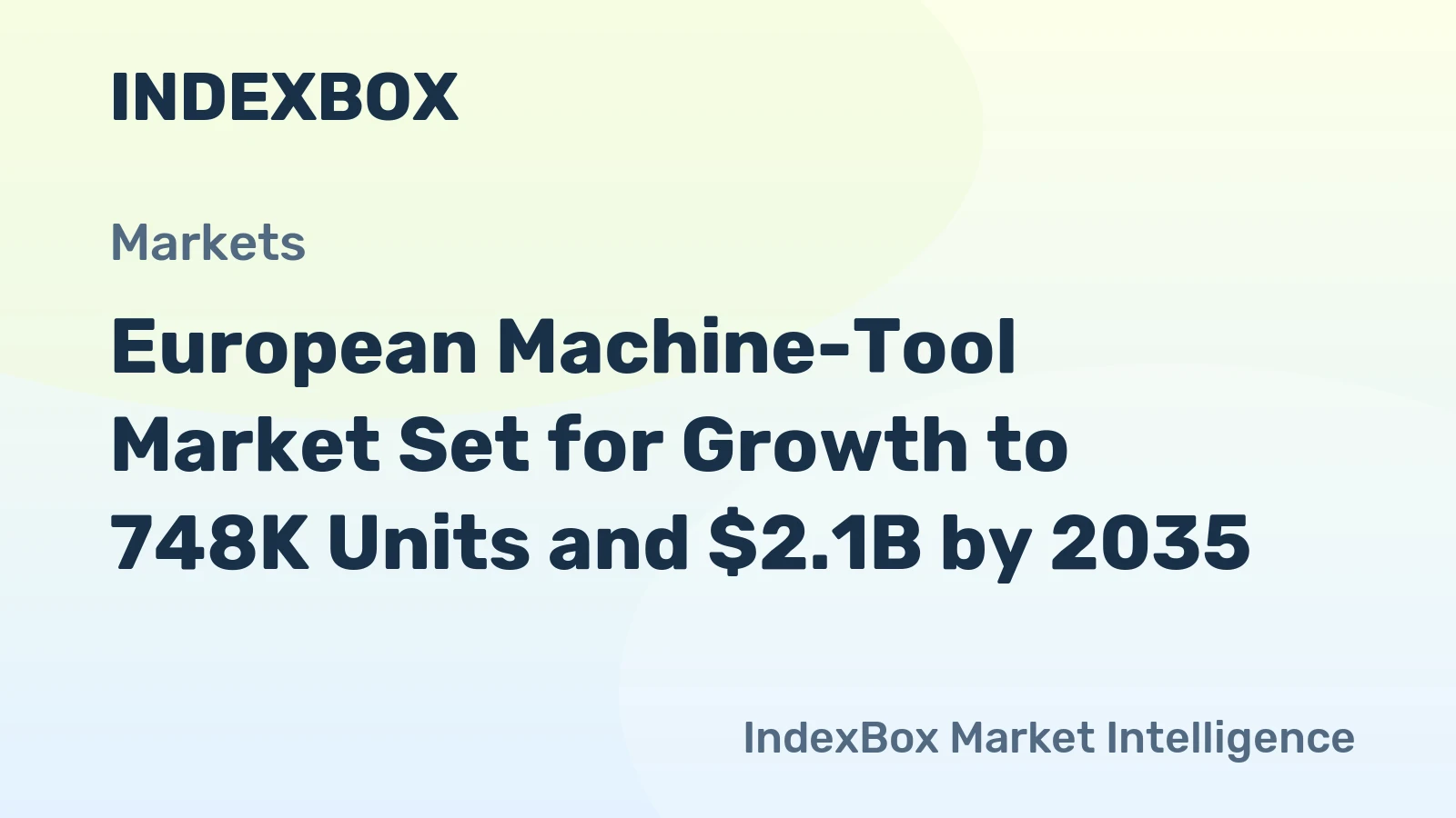 European Machine-Tool Market Set for Growth to 748K Units and $2.1B by 2035