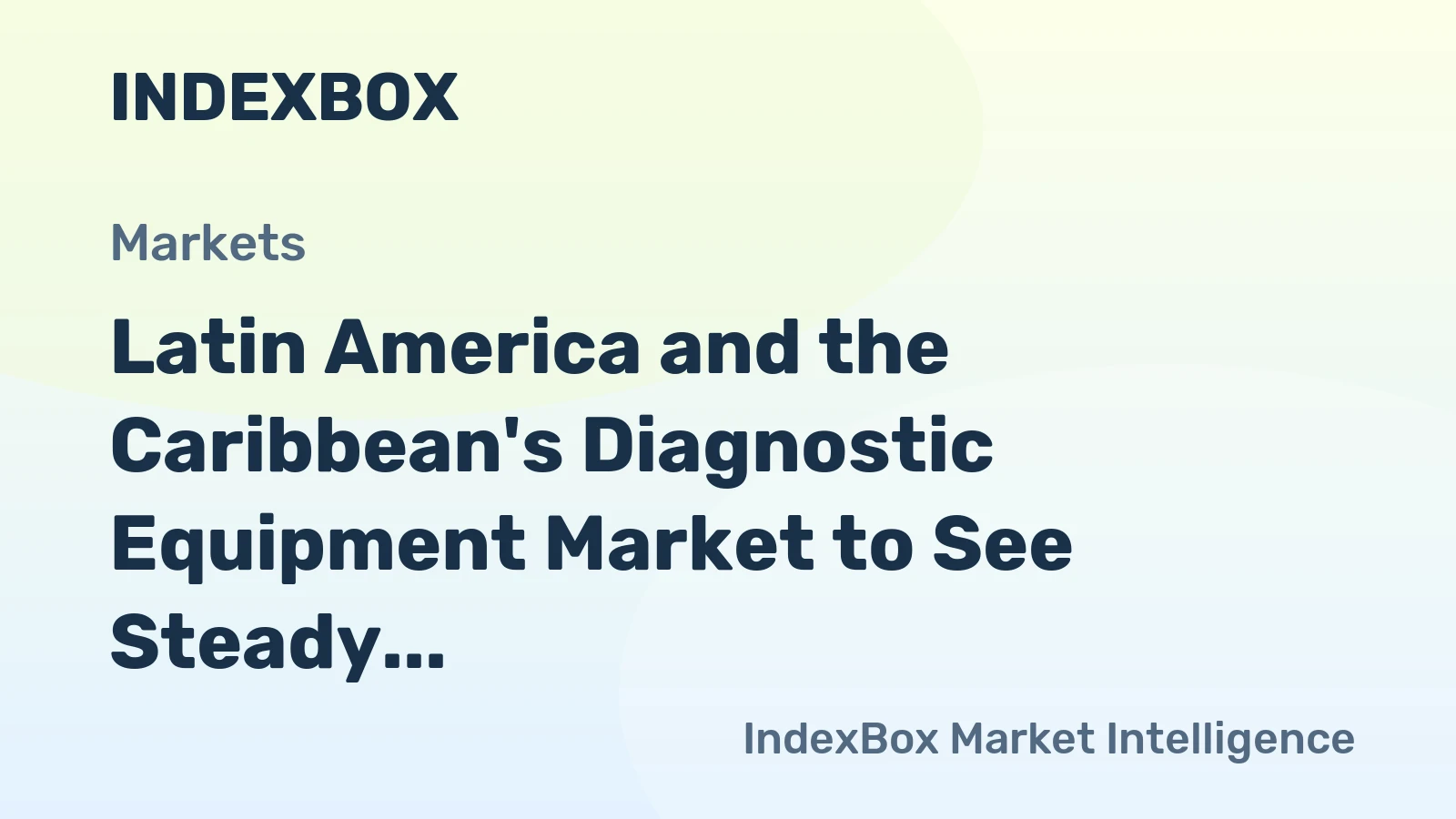 Latin America and the Caribbean's Diagnostic Equipment Market to See Steady Growth With a 1.6% Volume CAGR