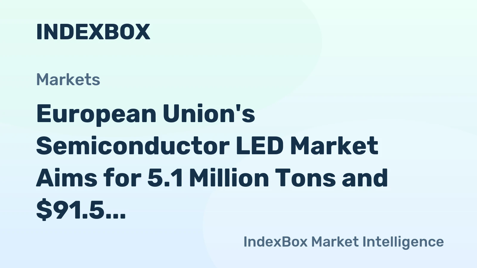 European Union's Semiconductor LED Market Aims for 5.1 Million Tons and $91.5 Billion in Value