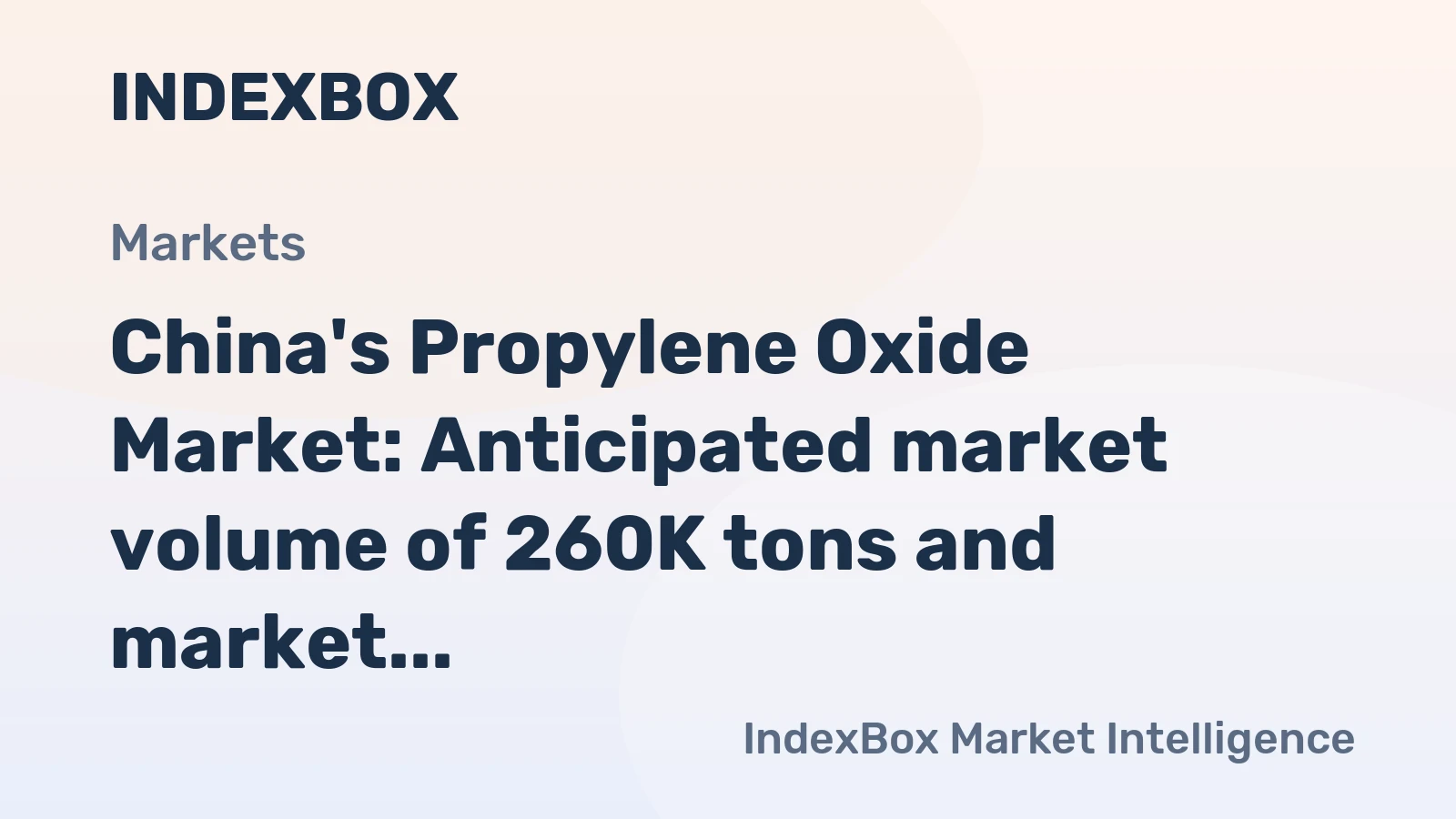 China's Propylene Oxide Market: Anticipated market volume of 260K tons and market value of $366M by 2035