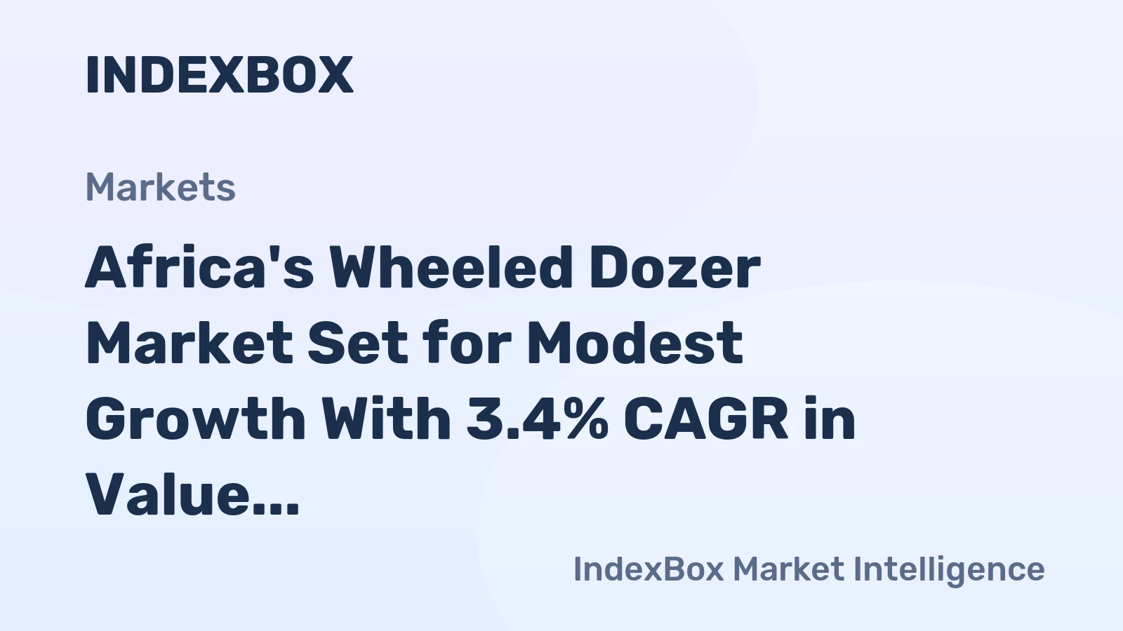 Africa's Wheeled Dozer Market Set for Modest Growth With 3.4% CAGR in Value Through 2035