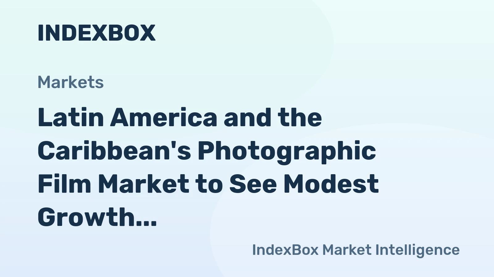 Latin America and the Caribbean's Photographic Film Market to See Modest Growth With 1.2% CAGR