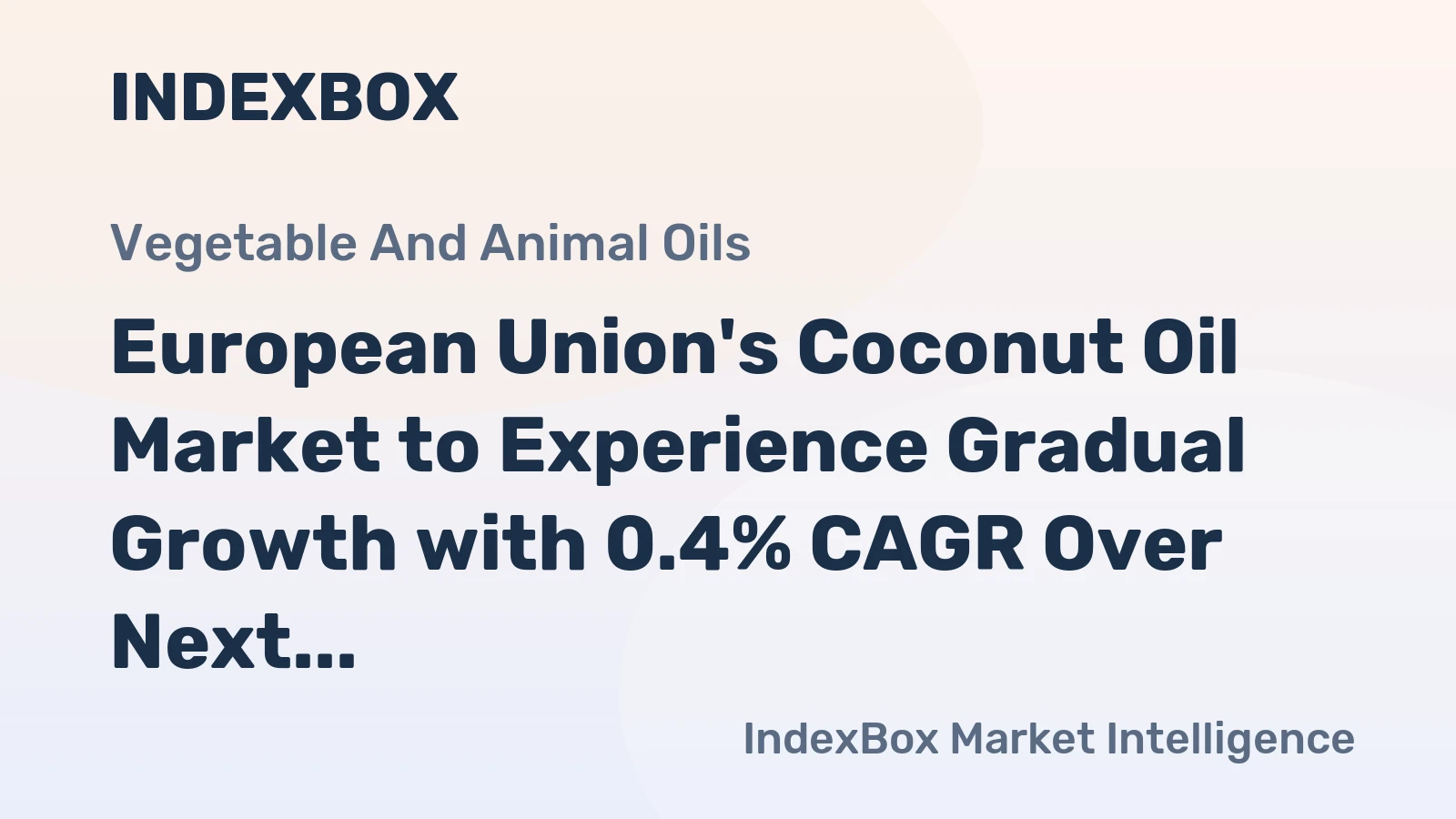 European Union's Coconut Oil Market to Experience Gradual Growth with 0.4% CAGR Over Next Decade