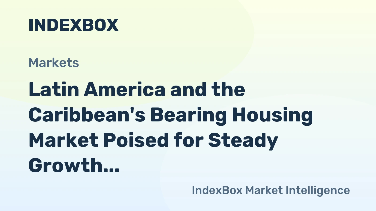 Latin America and the Caribbean's Bearing Housing Market Poised for Steady Growth With 0.8% CAGR