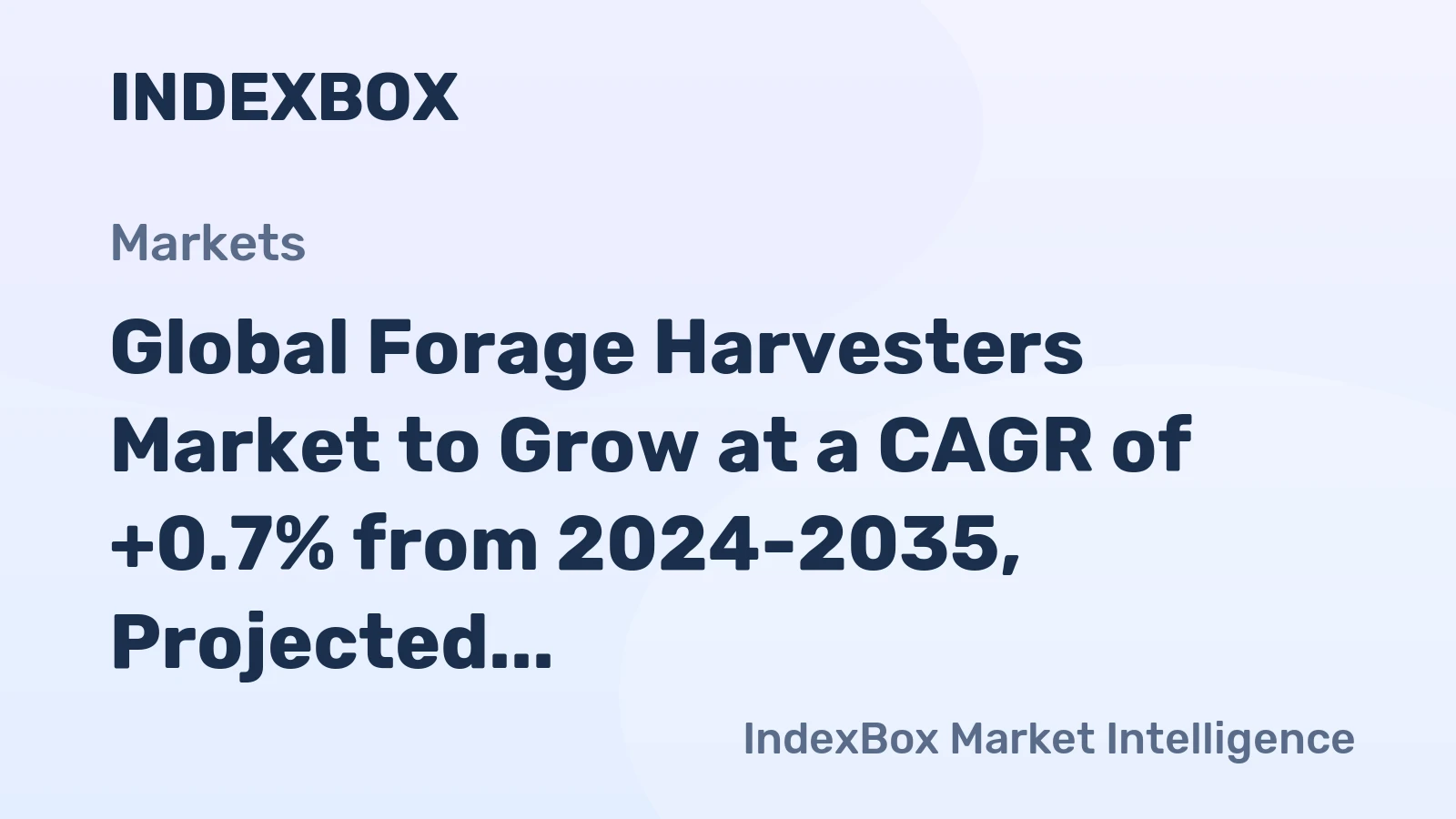 Global Forage Harvesters Market to Grow at a CAGR of +0.7% from 2024-2035, Projected to Reach 359K Units by 2035