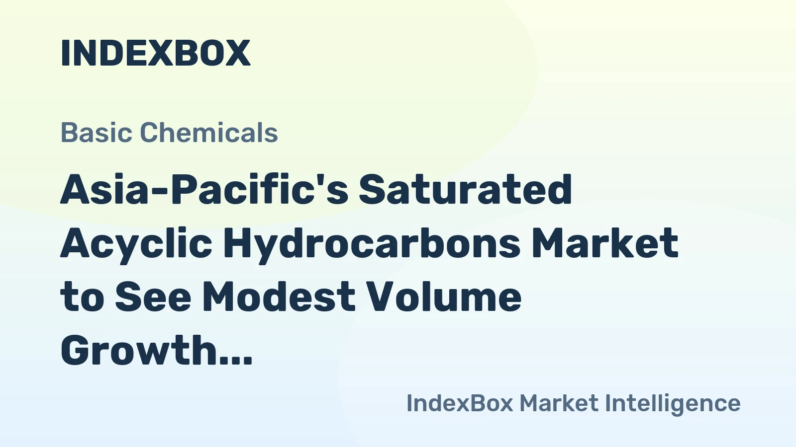 Asia-Pacific's Saturated Acyclic Hydrocarbons Market to See Modest Volume Growth With a +0.8% CAGR
