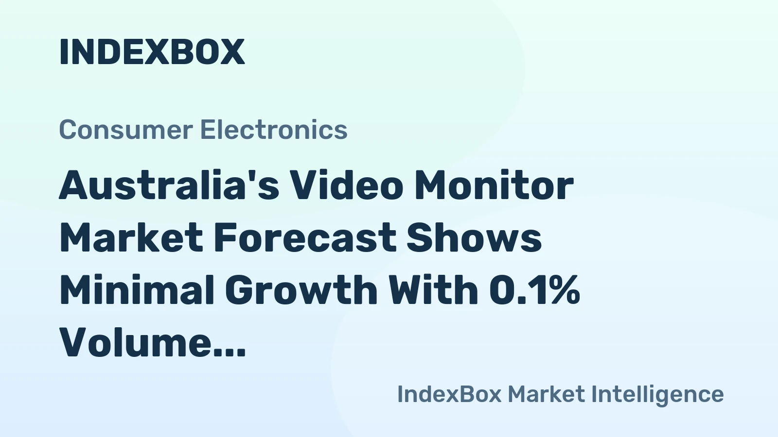 Australia's Video Monitor Market Forecast Shows Minimal Growth With 0.1% Volume CAGR Through 2035