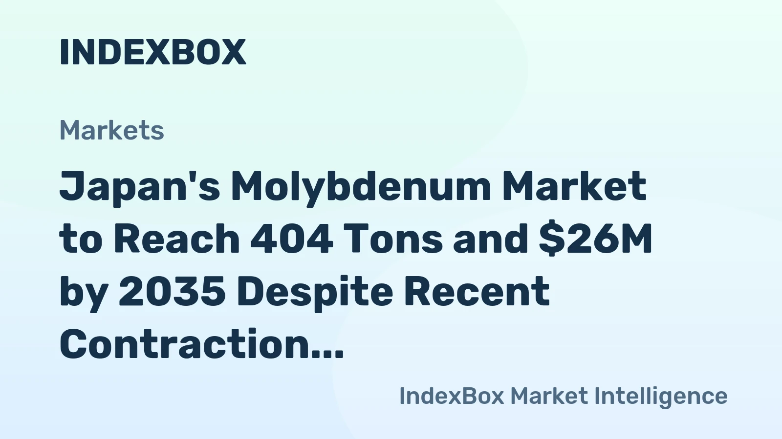 Japan's Molybdenum Market to Reach 404 Tons and $26M by 2035 Despite Recent Contraction