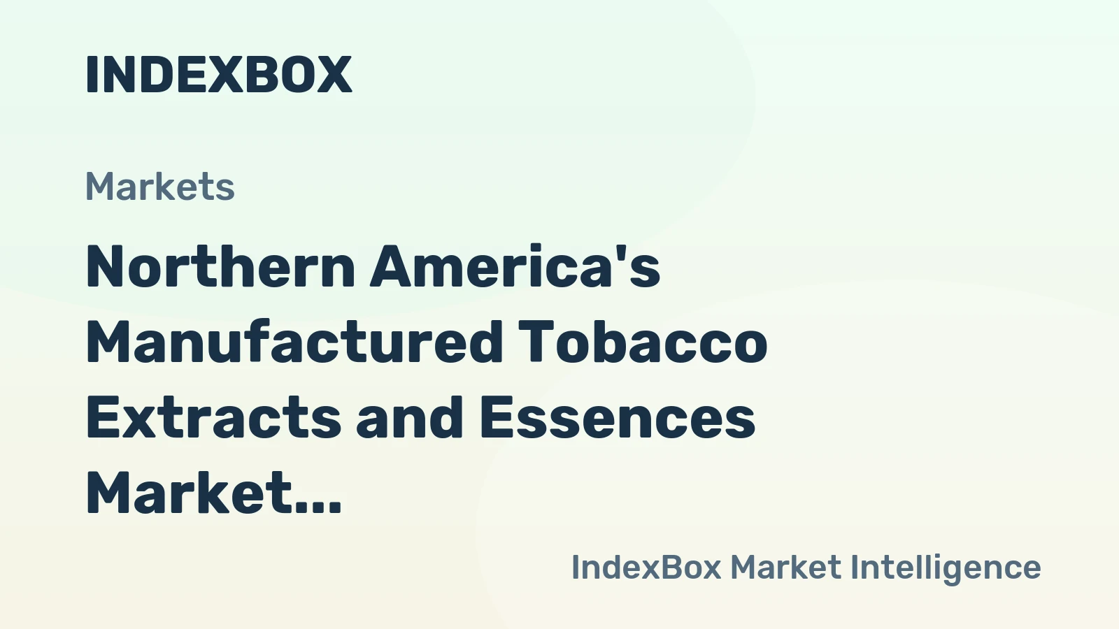 Northern America's Manufactured Tobacco Extracts and Essences Market to Experience Modest Growth with CAGR of +0.7% from 2024 to 2035