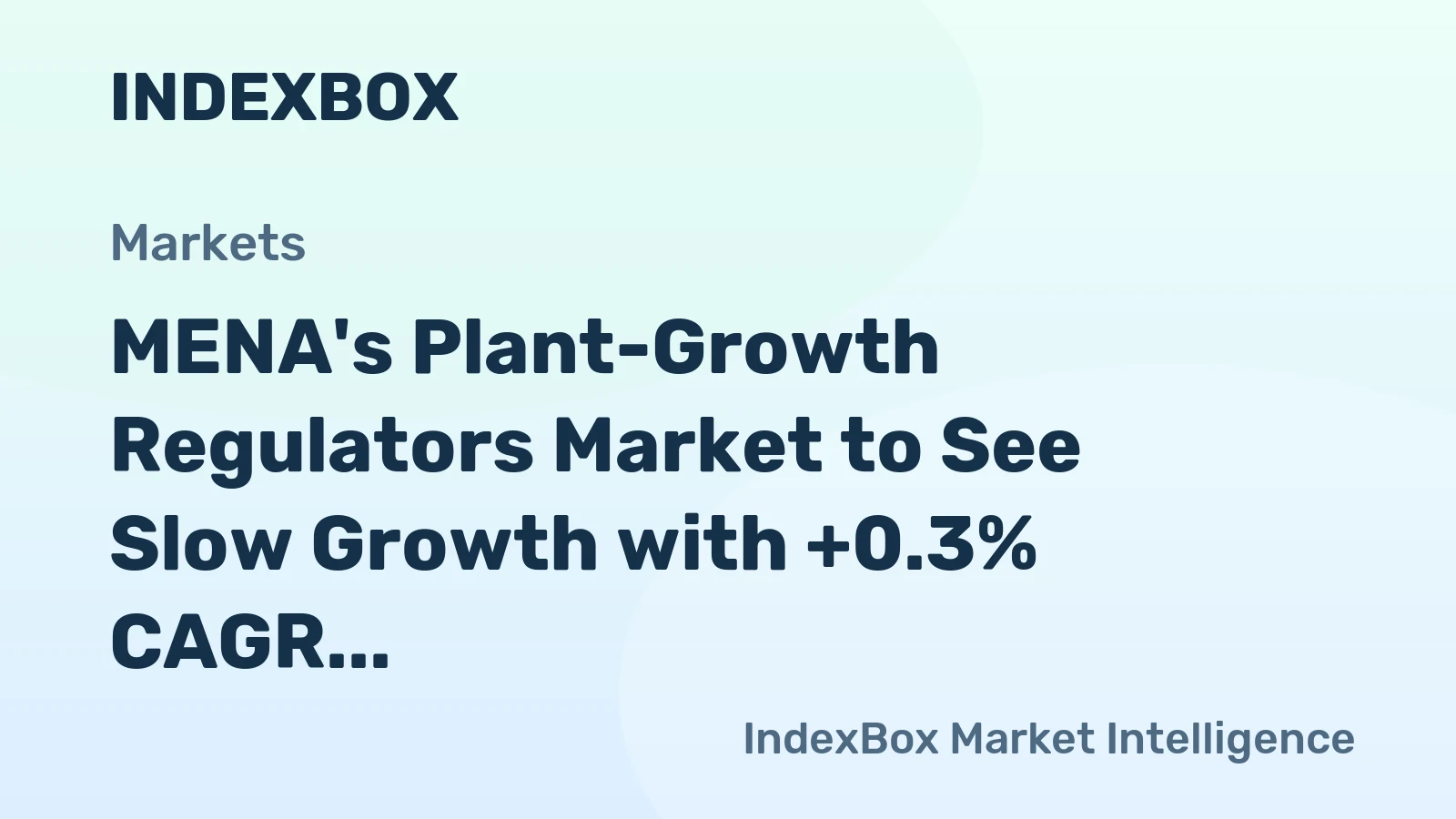 MENA's Plant-Growth Regulators Market to See Slow Growth with +0.3% CAGR