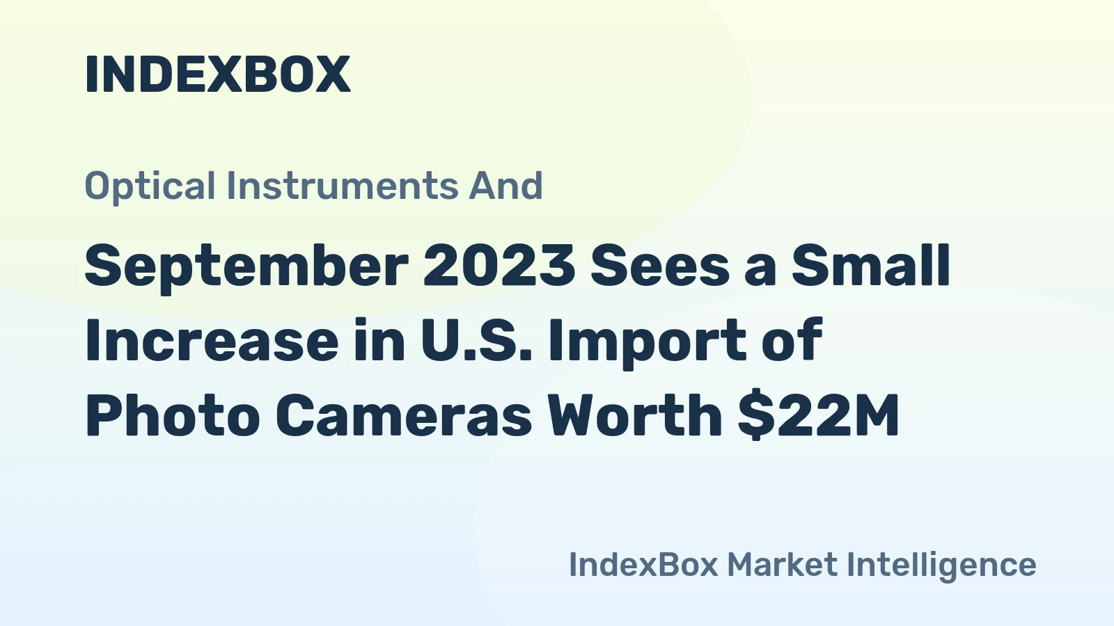 September 2023 Sees a Small Increase in U.S. Import of Photo Cameras Worth $22M