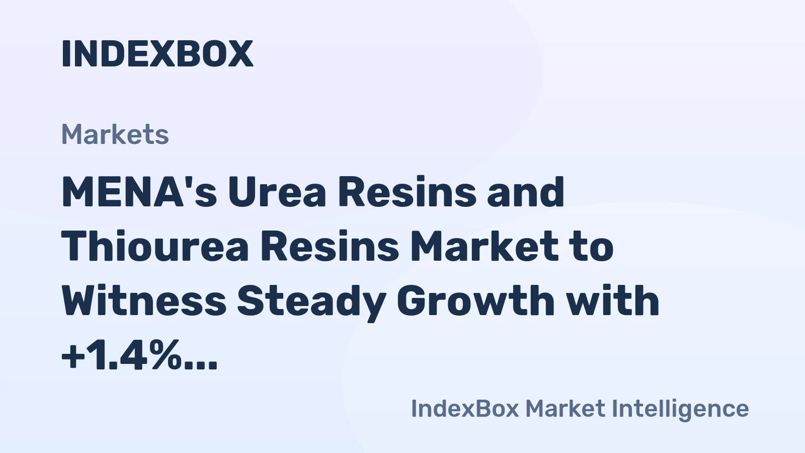MENA's Urea Resins and Thiourea Resins Market to Witness Steady Growth with +1.4% CAGR